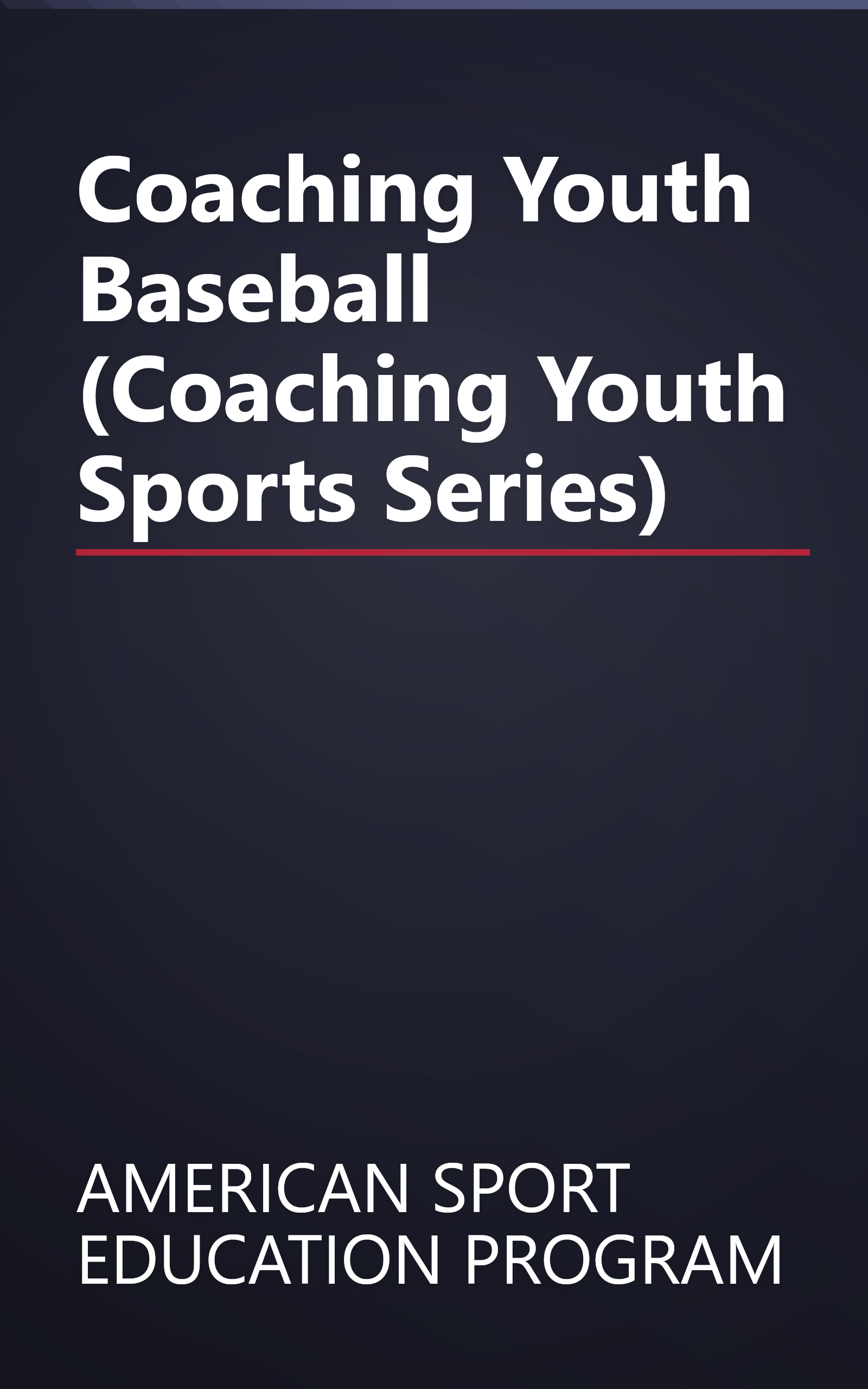 Coaching Youth Baseball (Coaching Youth Sports Series) book cover