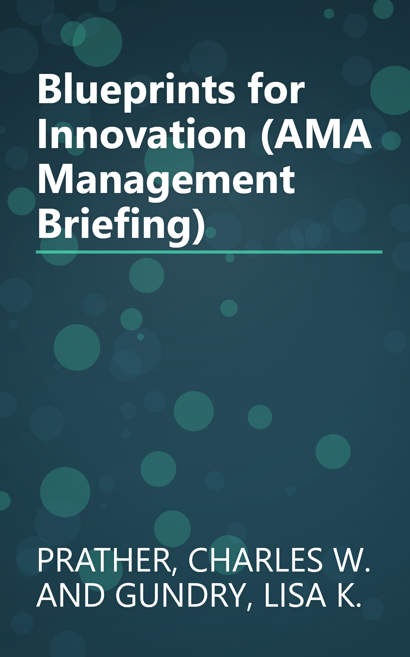 Blueprints for Innovation (AMA Management Briefing) book cover