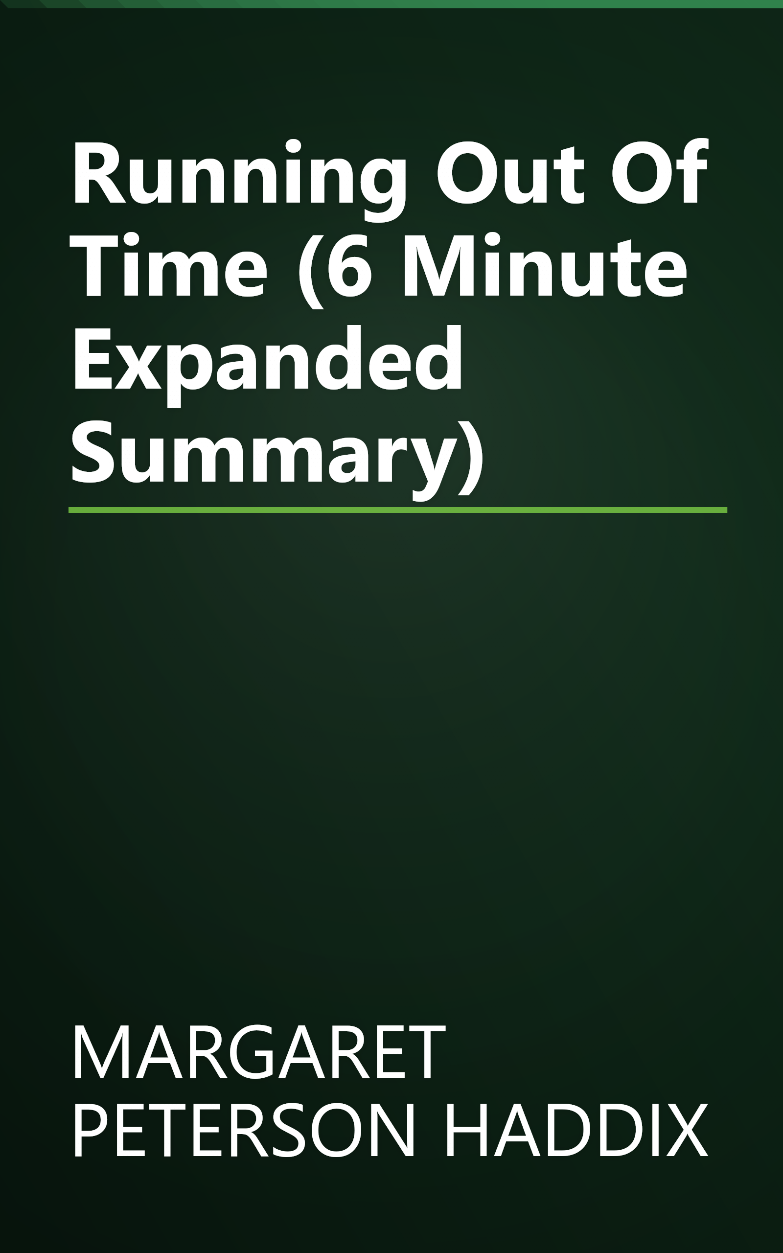 Running Out Of Time (6 Minute   Expanded Summary) book cover