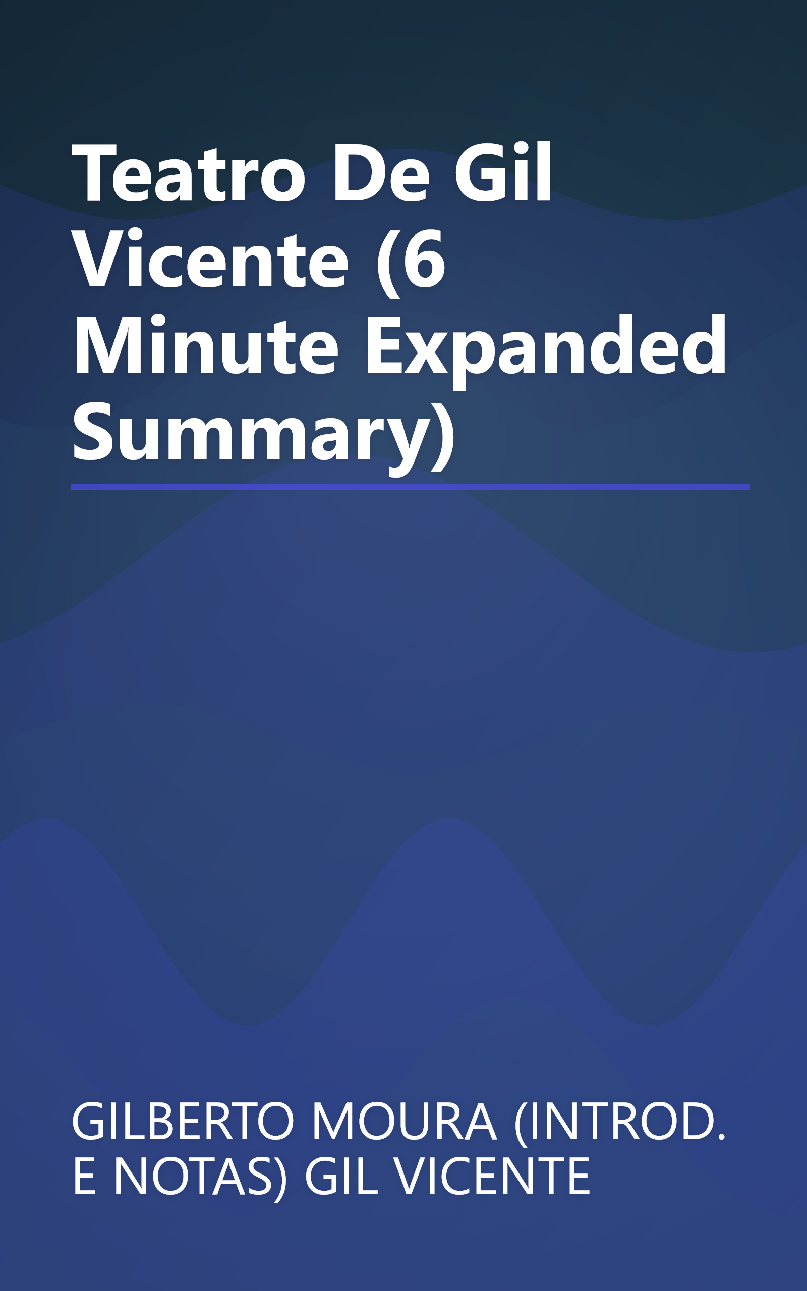 Teatro De Gil Vicente (6 Minute   Expanded Summary) book cover