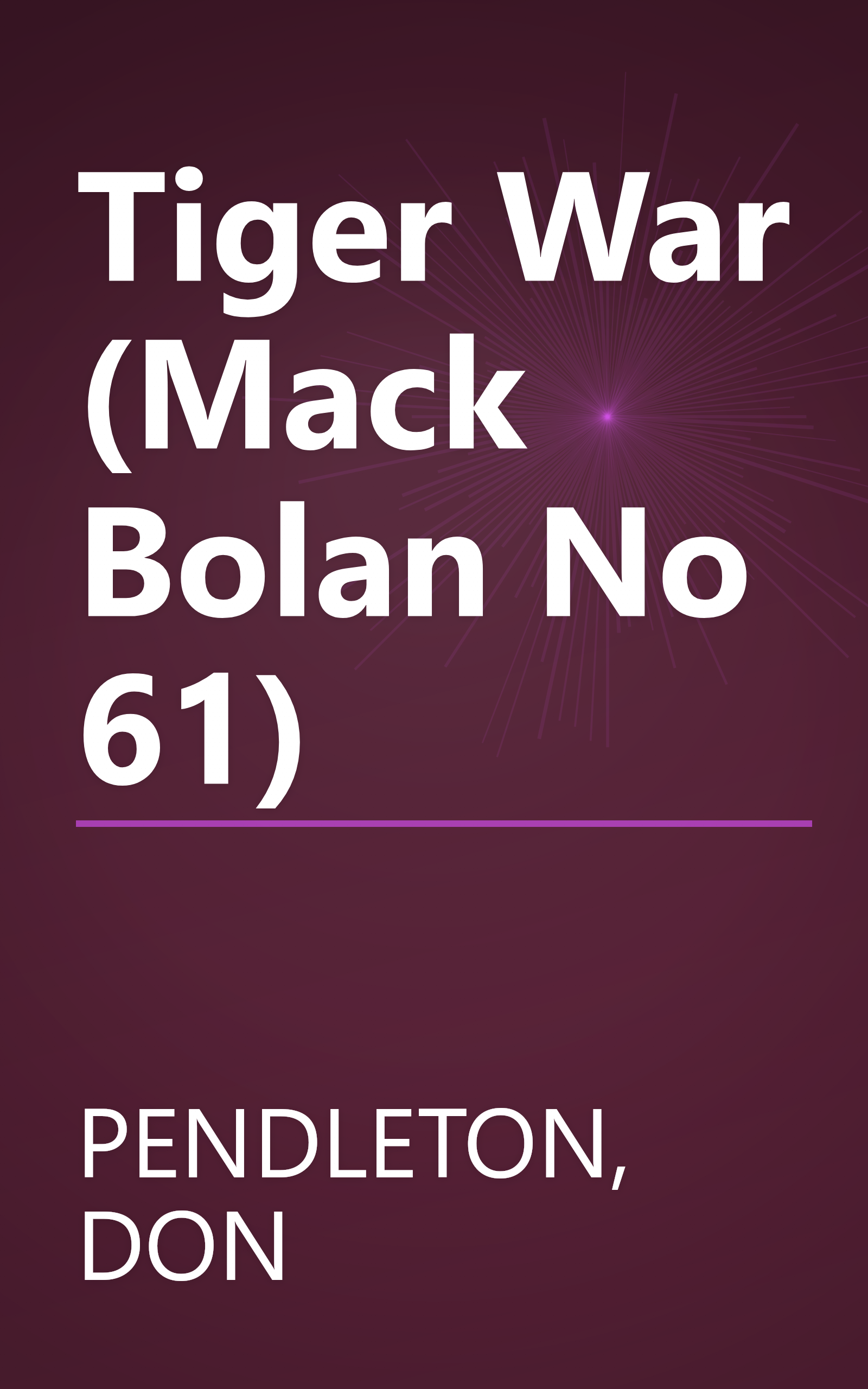 Tiger War (Mack Bolan No 61) book cover