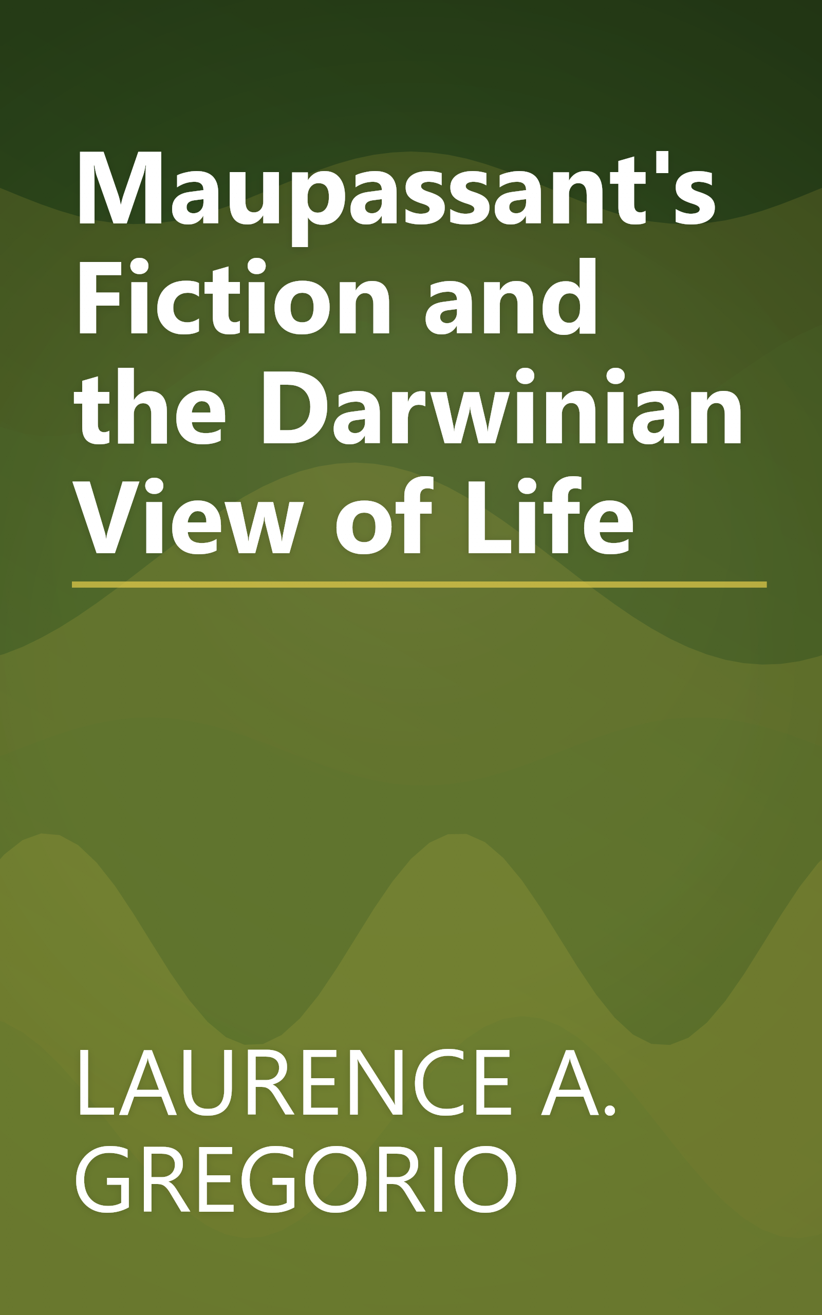 Maupassant's Fiction and the Darwinian View of Life book cover