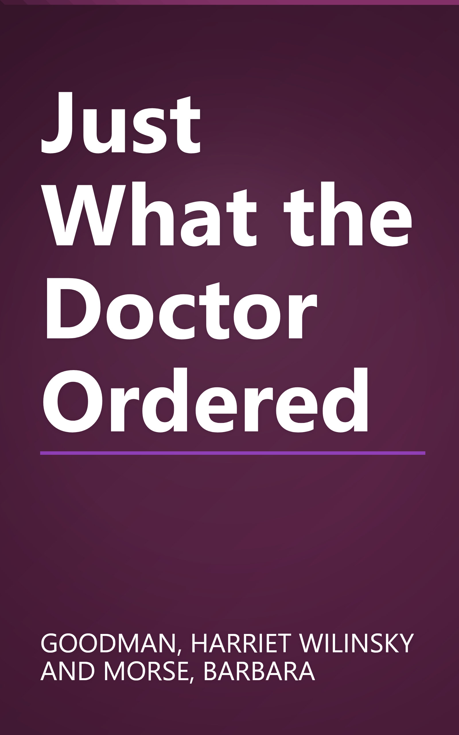 Just What the Doctor Ordered book cover