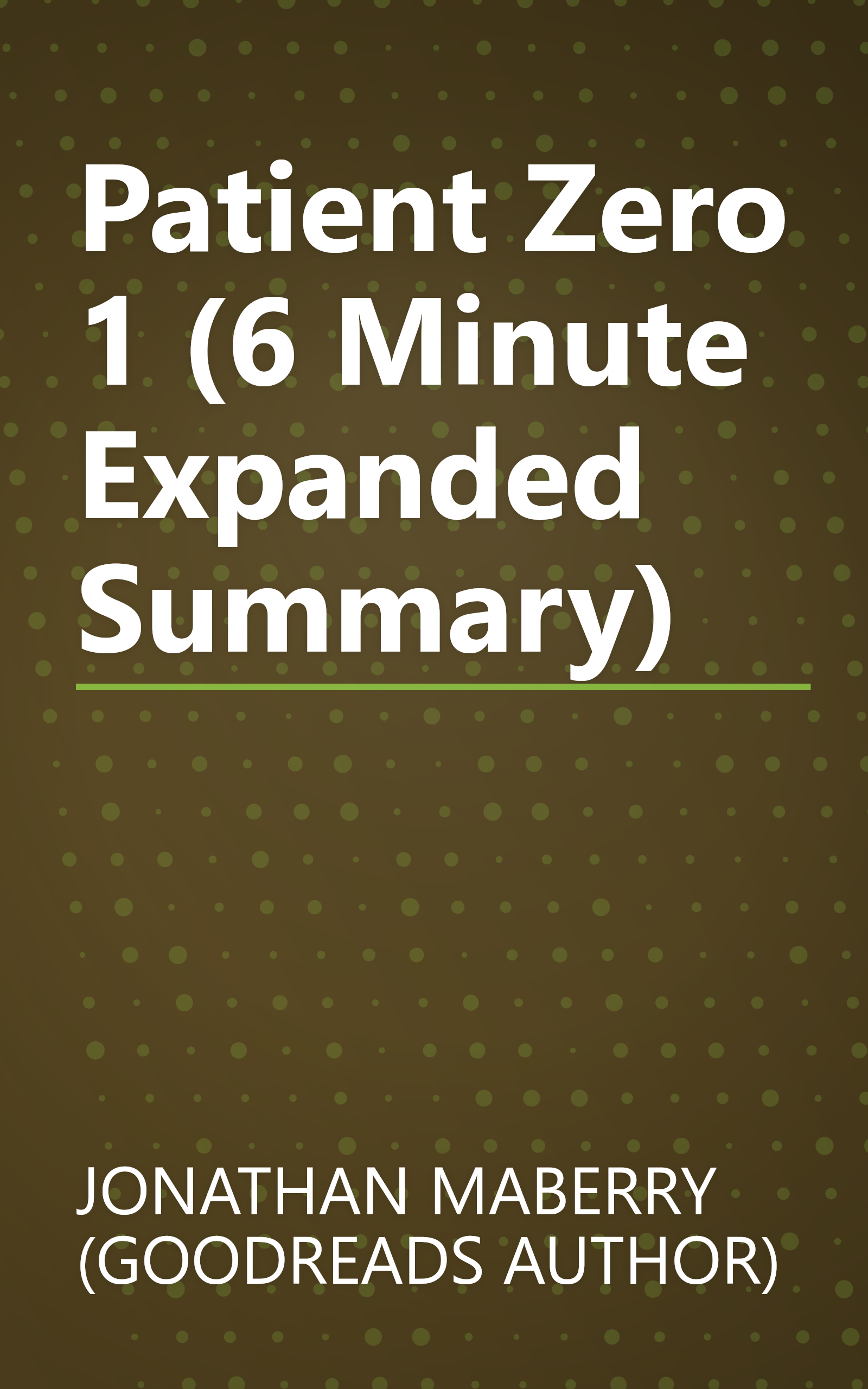 Patient Zero 1 (6 Minute   Expanded Summary) book cover