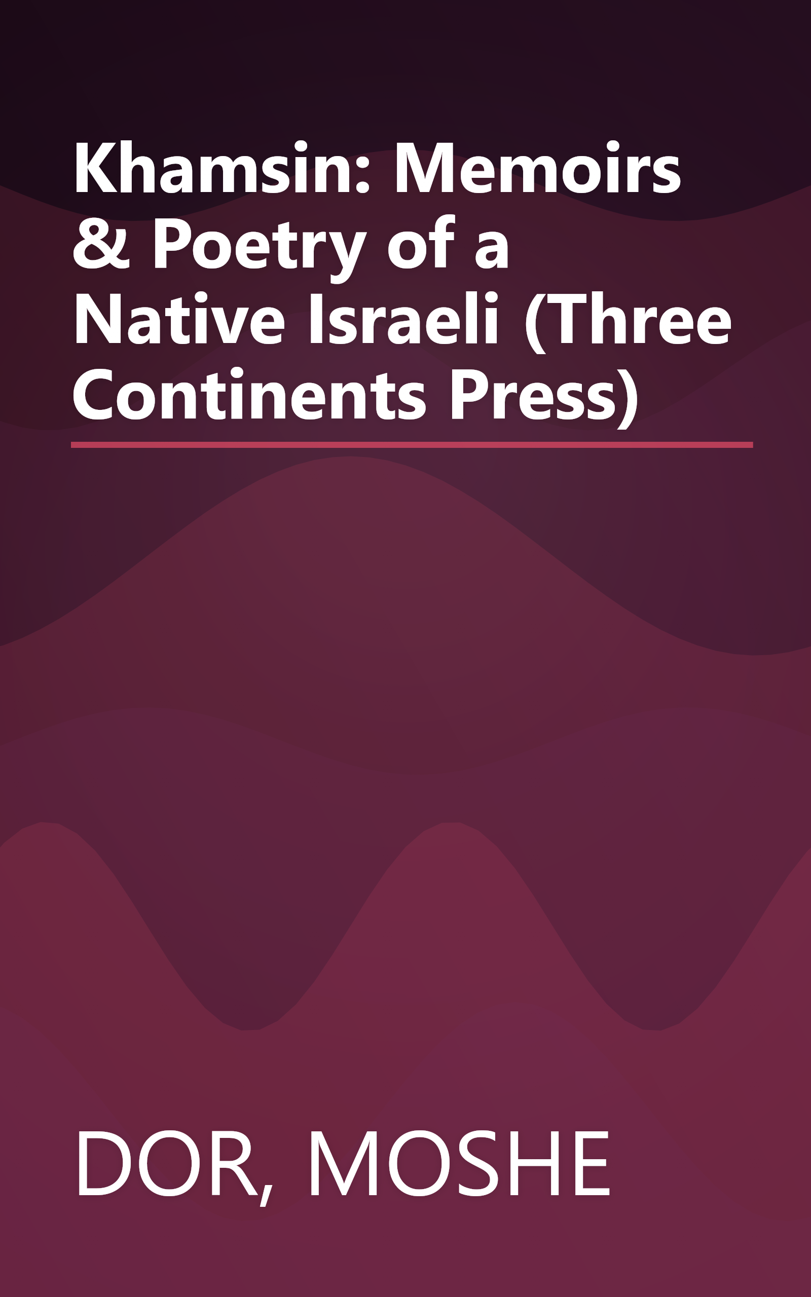 Khamsin: Memoirs & Poetry of a Native Israeli (Three Continents Press) book cover