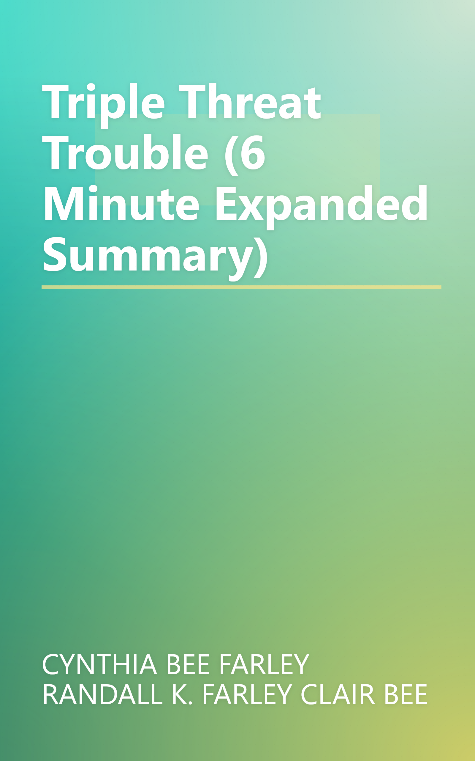 Triple Threat Trouble (6 Minute   Expanded Summary) book cover