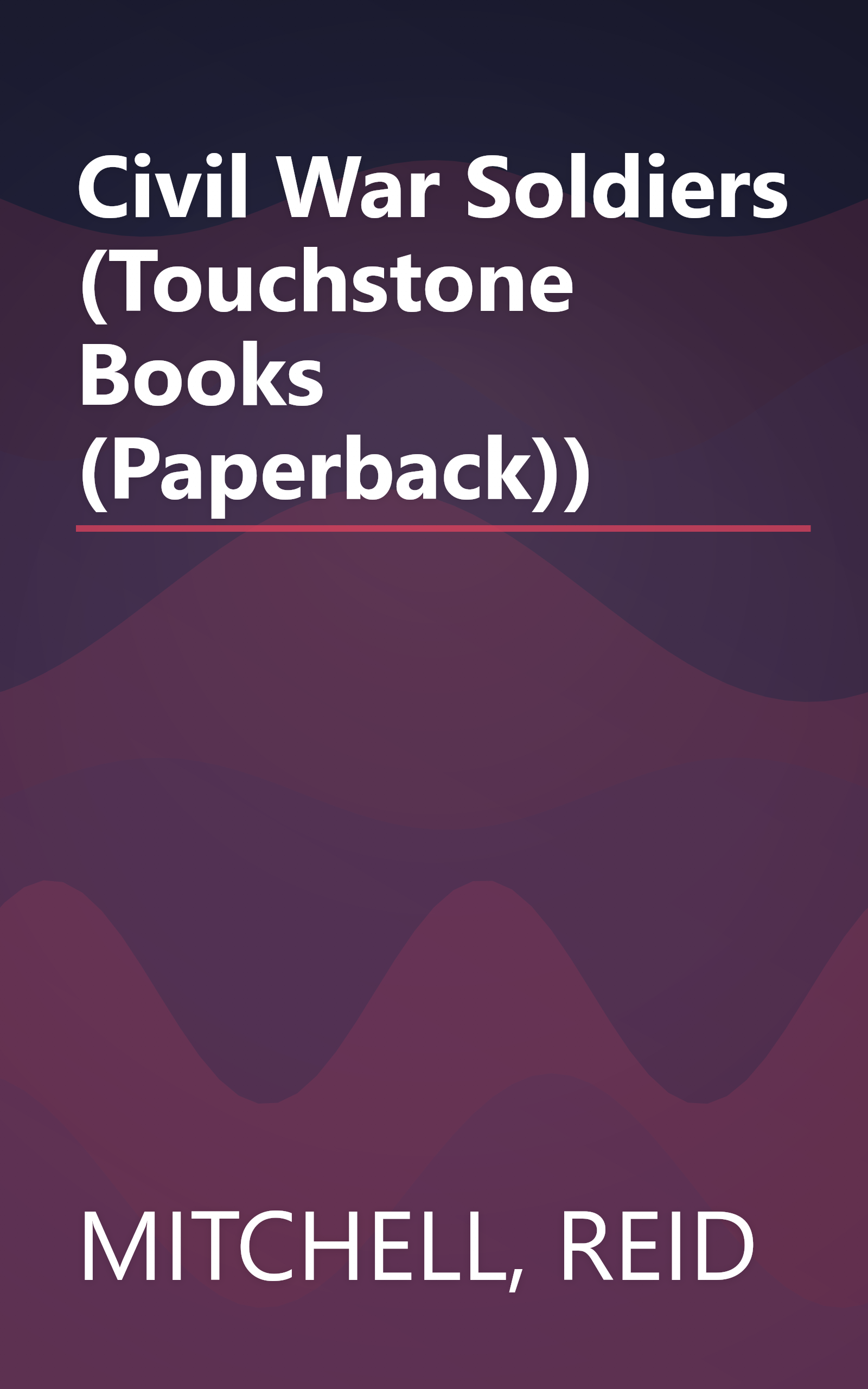 Civil War Soldiers (Touchstone Books (Paperback)) book cover