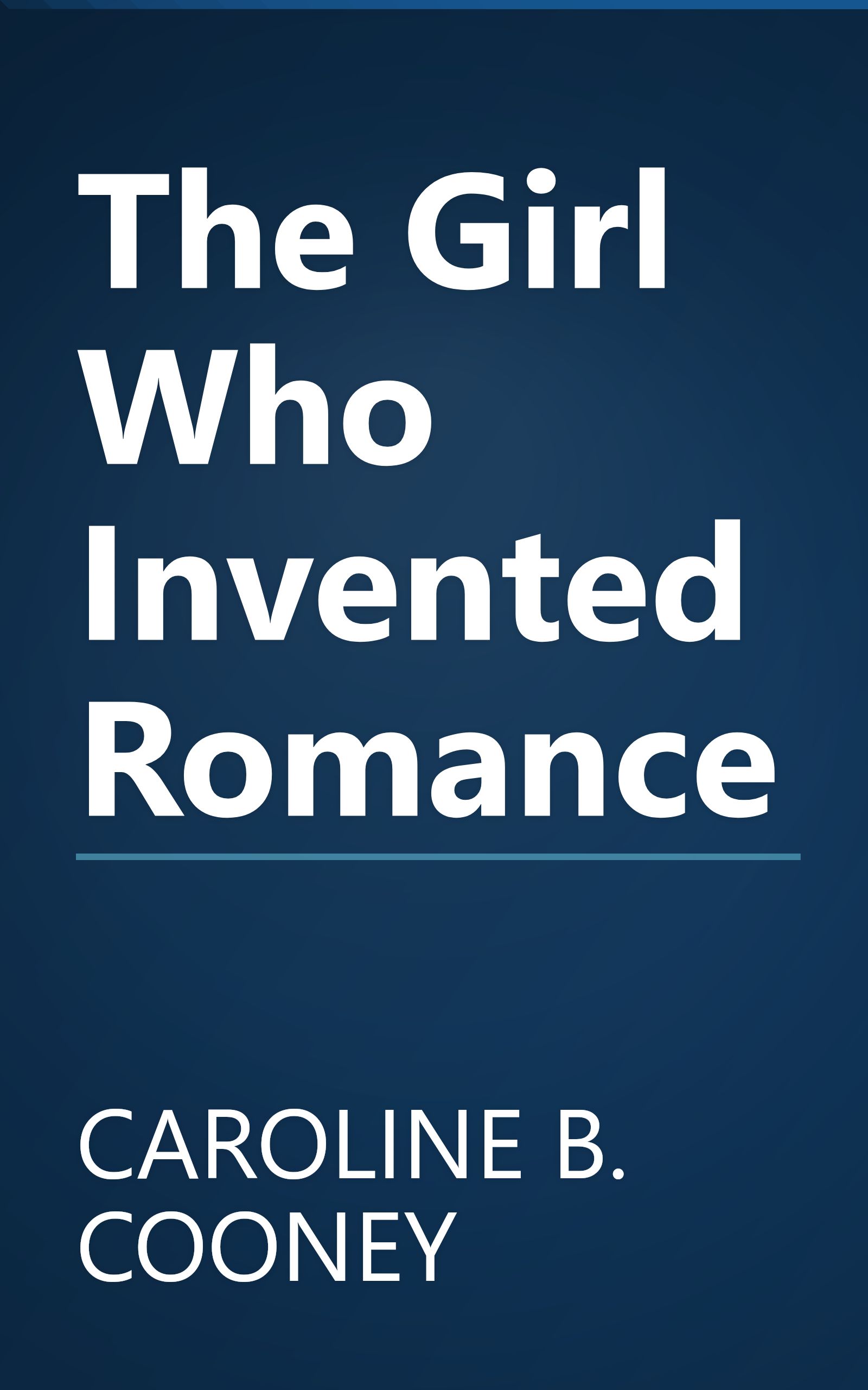 The Girl Who Invented Romance book cover