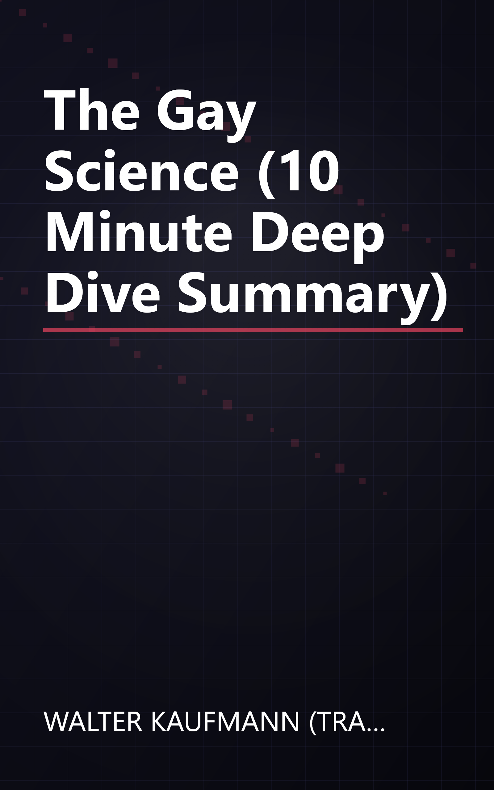 The Gay Science (10 Minute   Deep Dive Summary) book cover