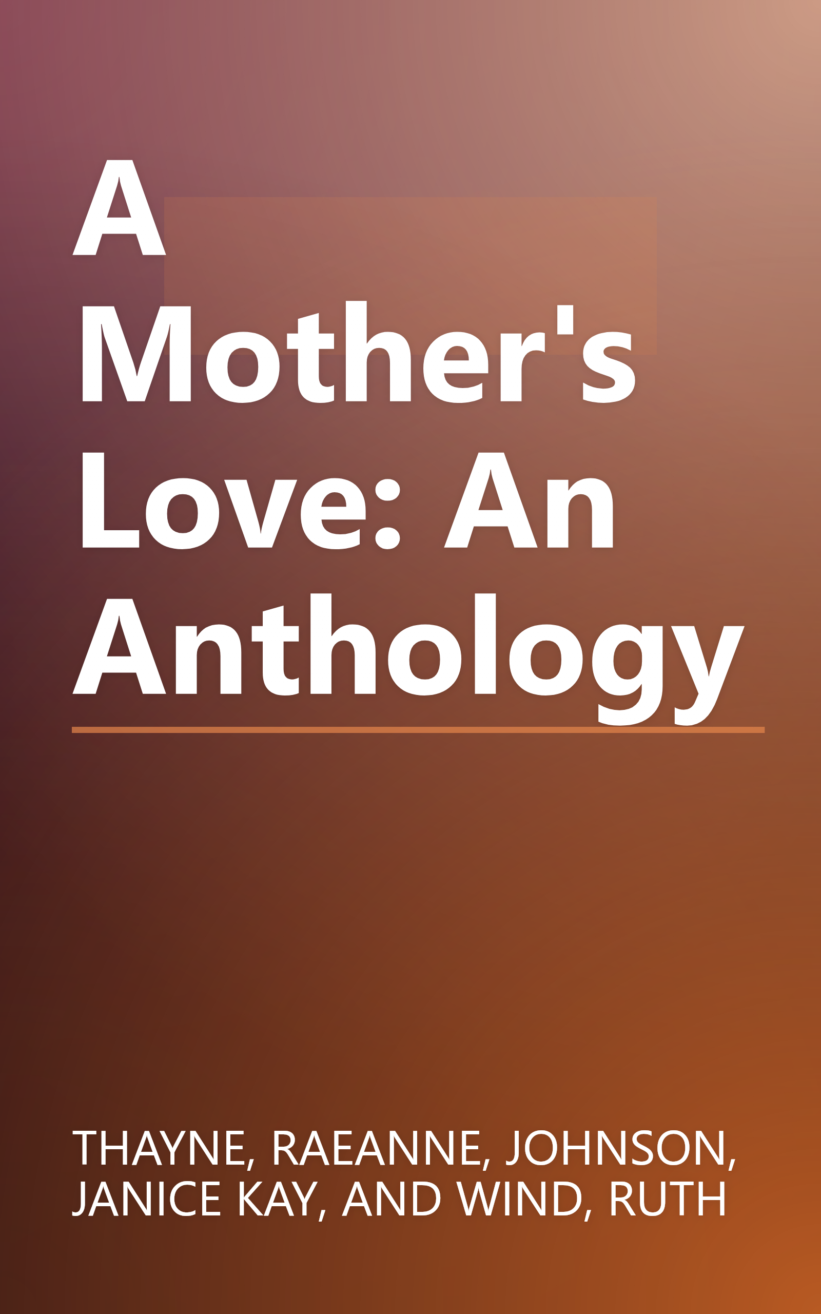 A Mother's Love: An Anthology book cover
