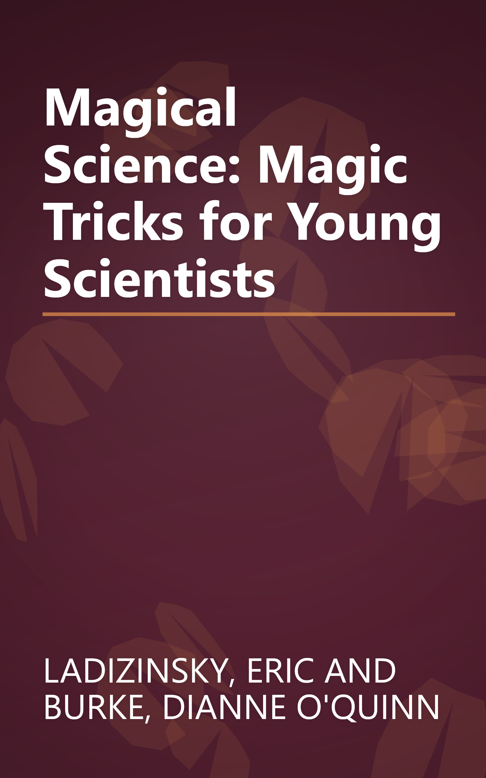Magical Science: Magic Tricks for Young Scientists book cover