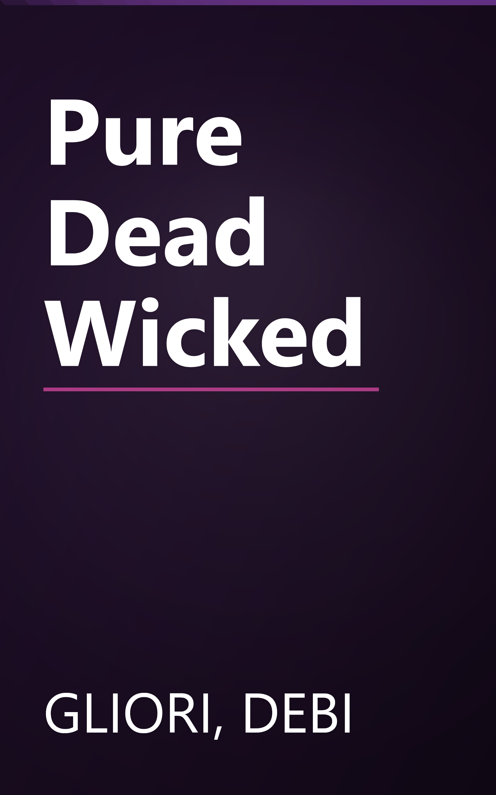 Pure Dead Wicked book cover