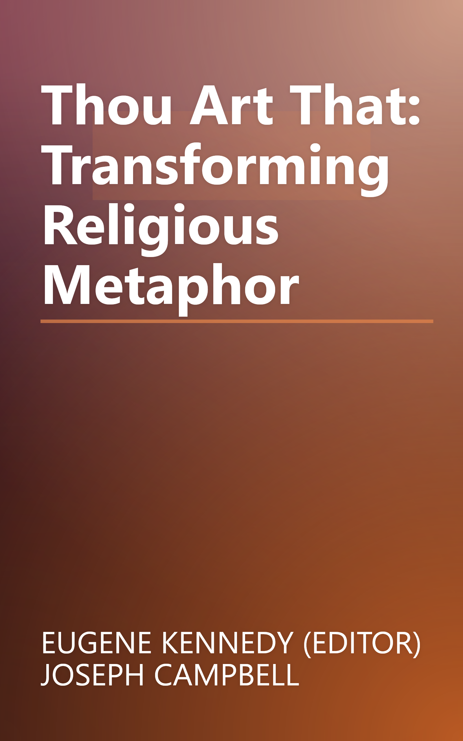 Thou Art That: Transforming Religious Metaphor book cover