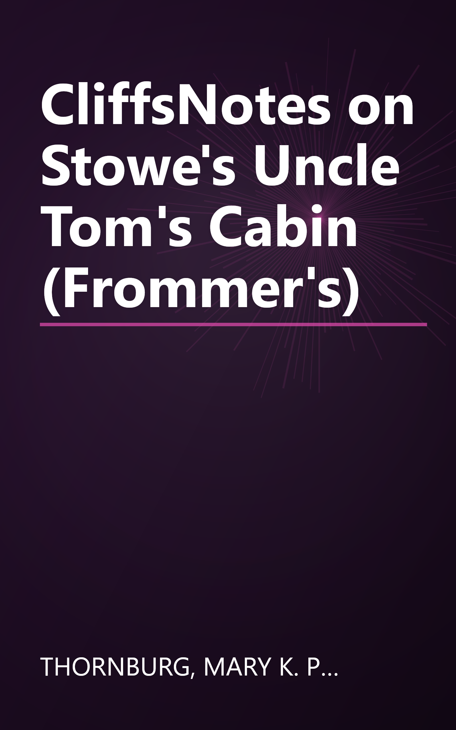 CliffsNotes on Stowe's Uncle Tom's Cabin (Frommer's) book cover