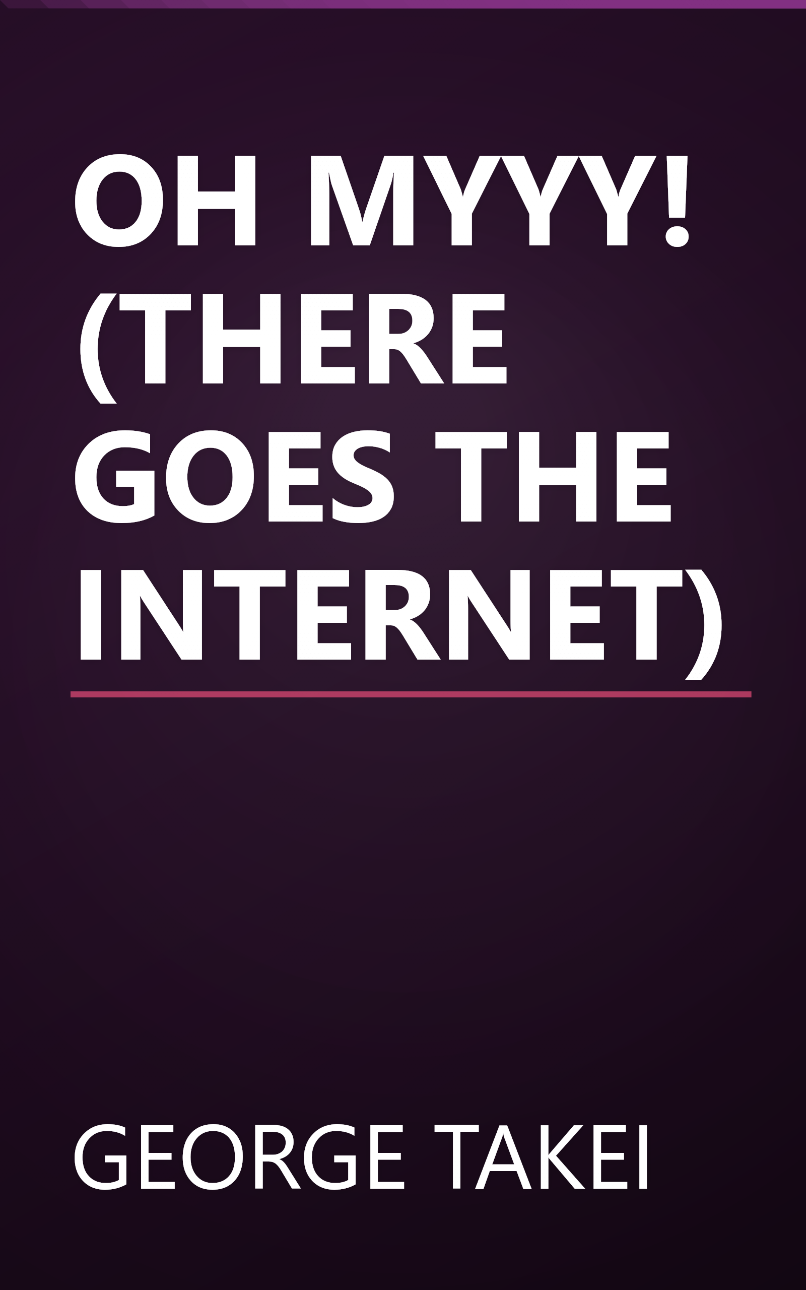 OH MYYY! (THERE GOES THE INTERNET) book cover