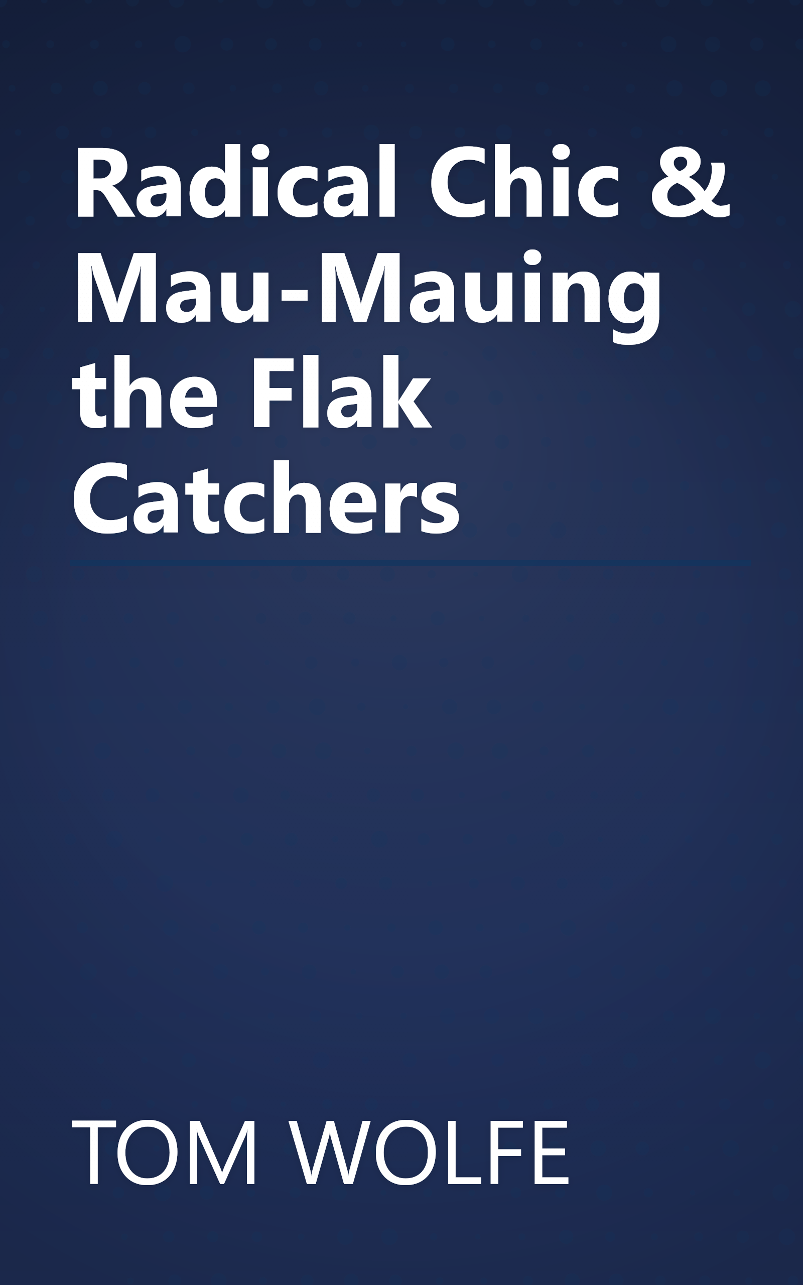 Radical Chic & Mau-Mauing the Flak Catchers book cover