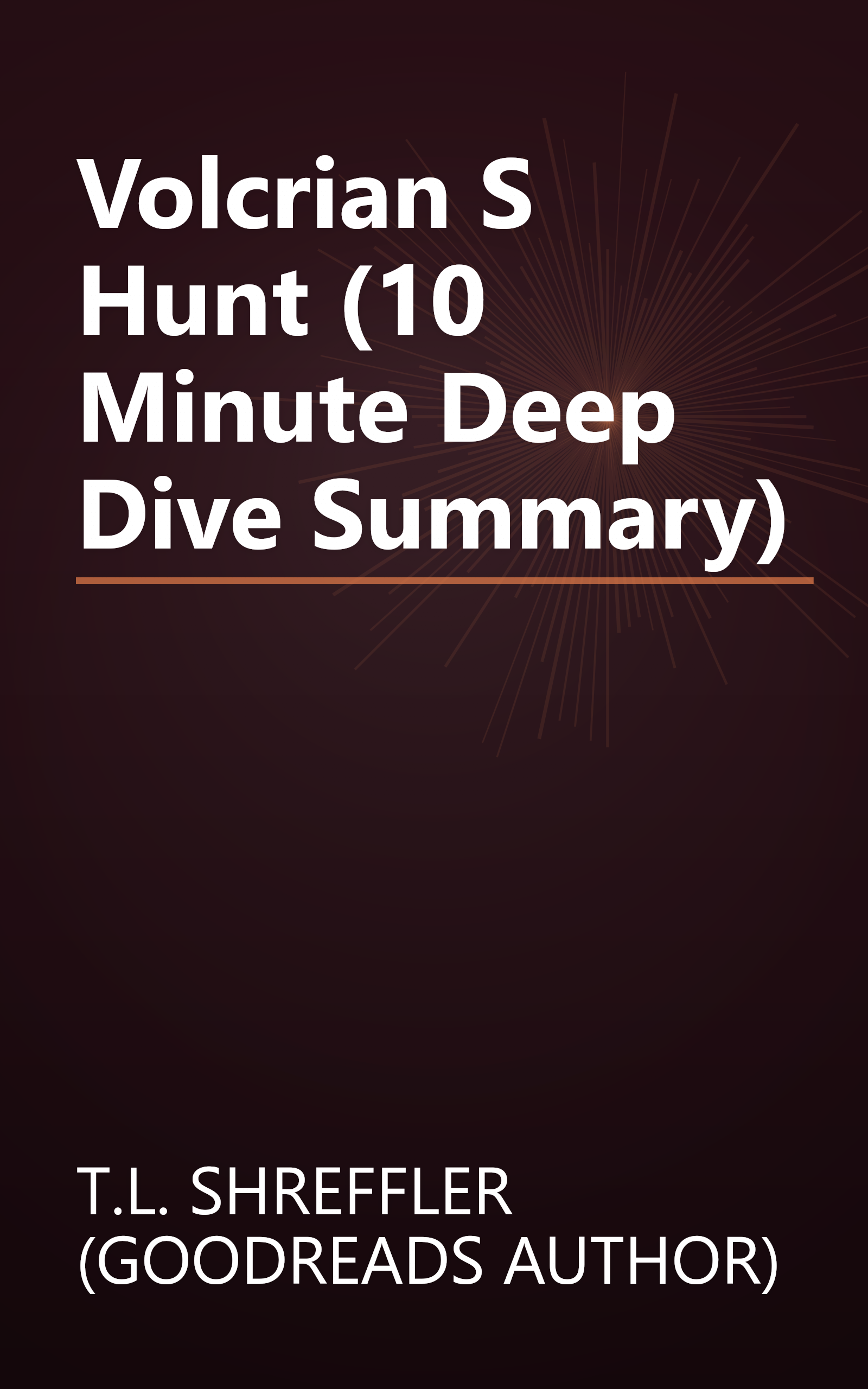 Volcrian S Hunt (10 Minute   Deep Dive Summary) book cover