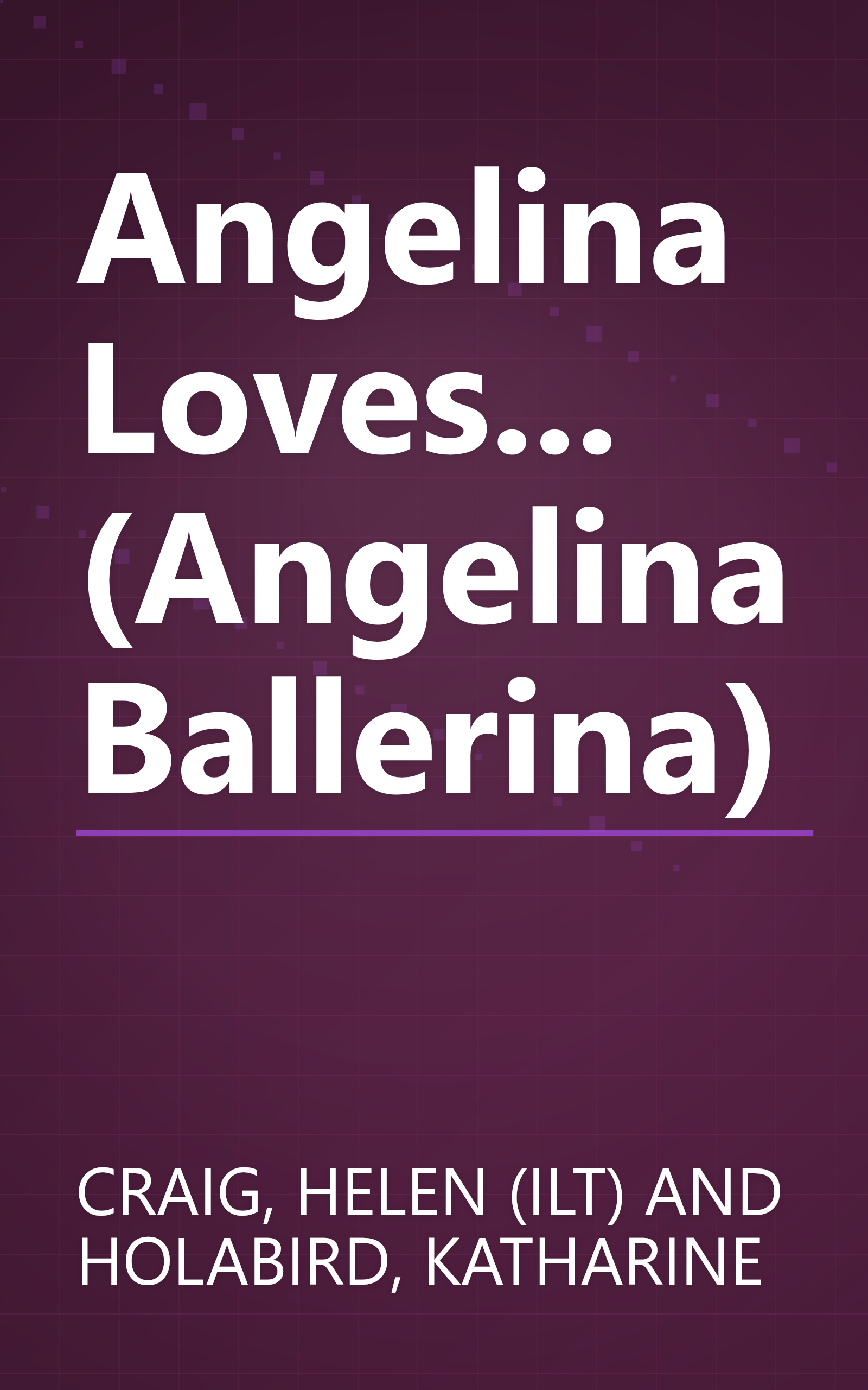 Angelina Loves... (Angelina Ballerina) book cover