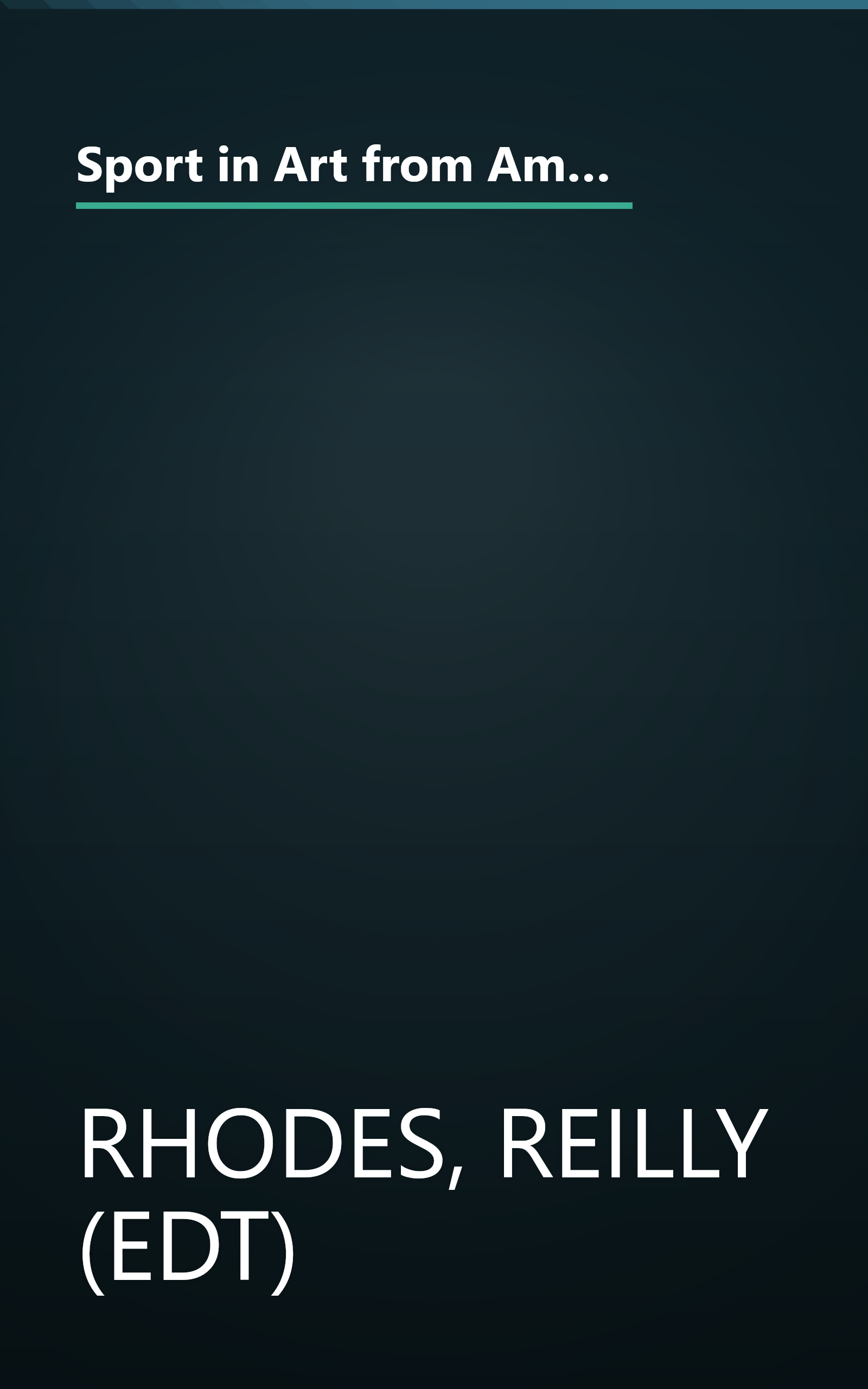 Sport in Art from American Museums: The Director's Choice : Inaugural Exhibition of the National Art Museum of Sport book cover