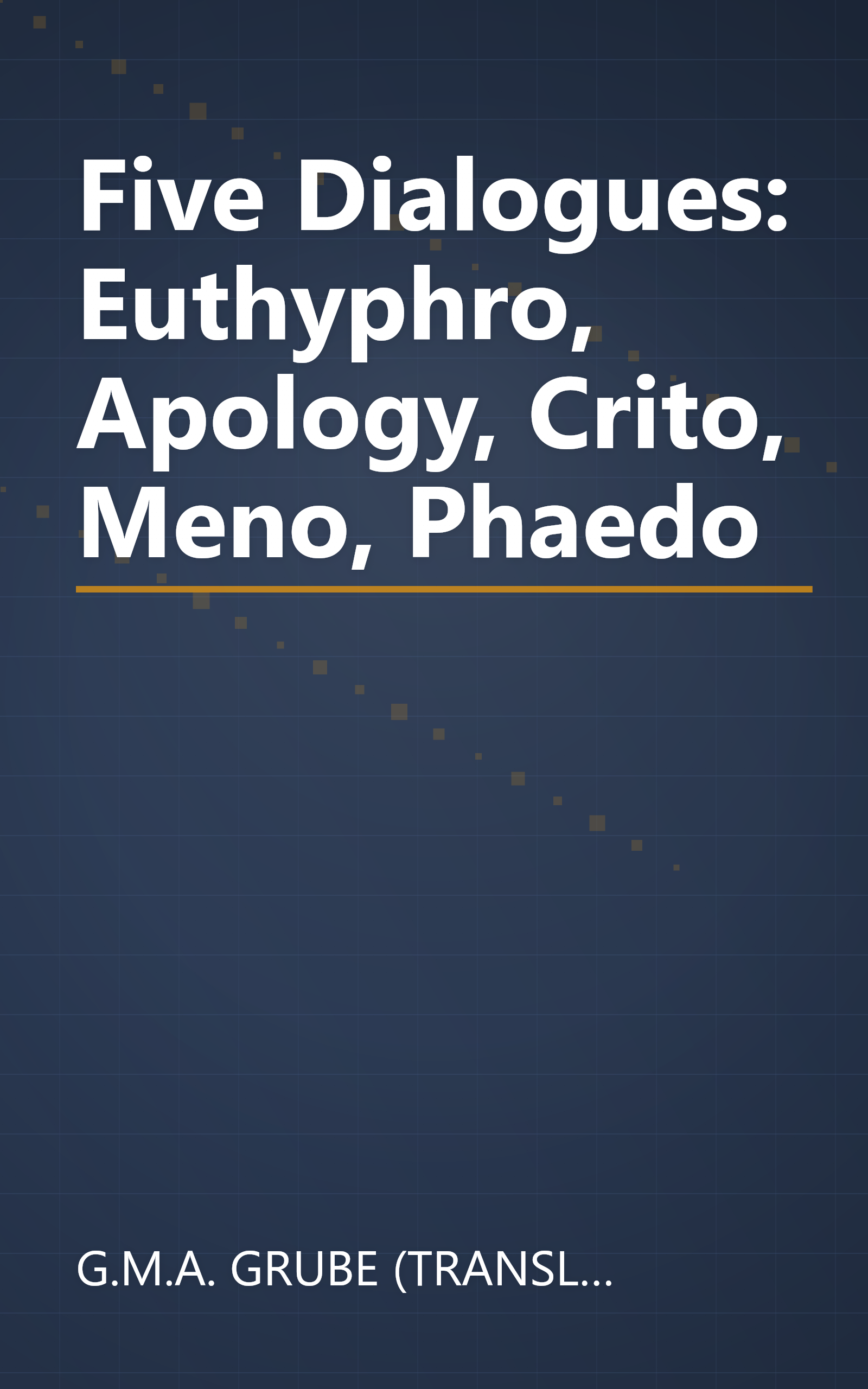 Five Dialogues: Euthyphro, Apology, Crito, Meno, Phaedo book cover