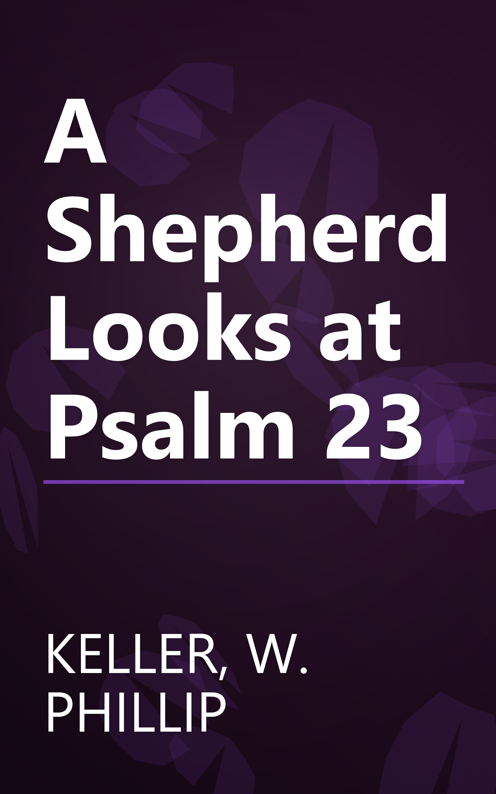 A Shepherd Looks at Psalm 23 book cover