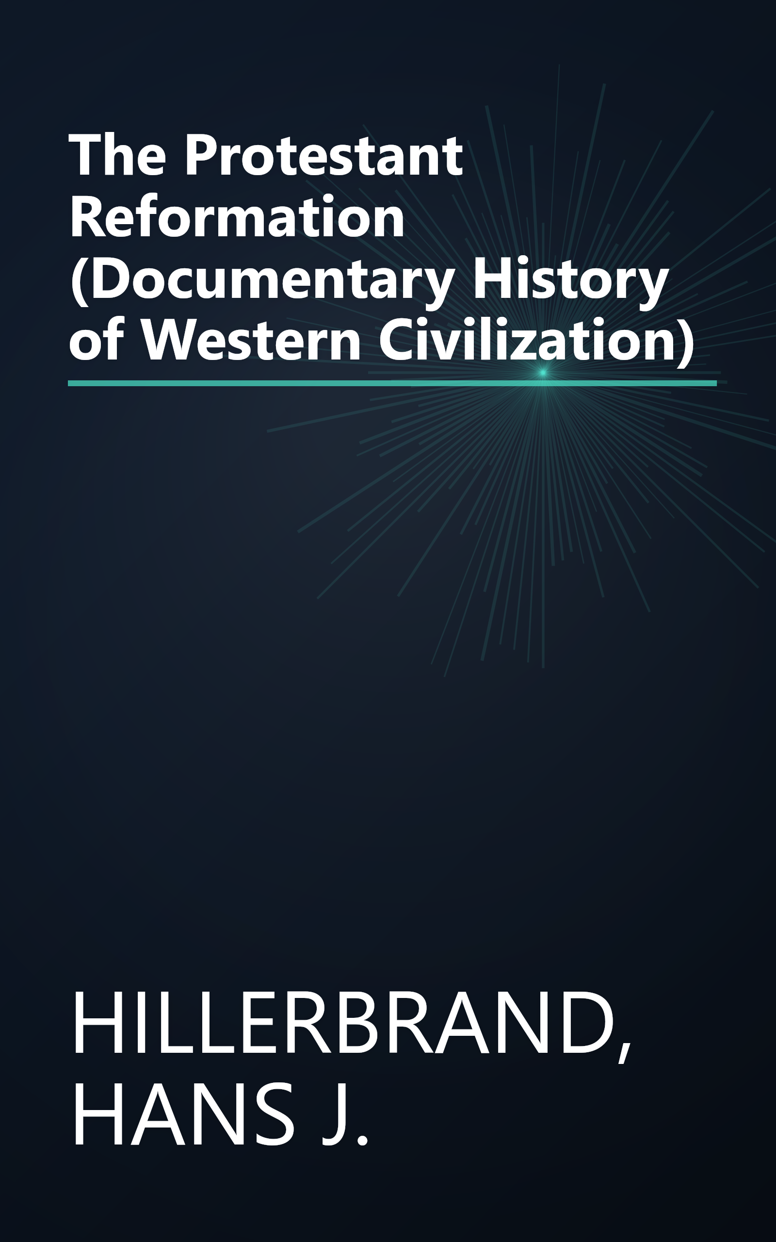 The Protestant Reformation (Documentary History of Western Civilization) book cover