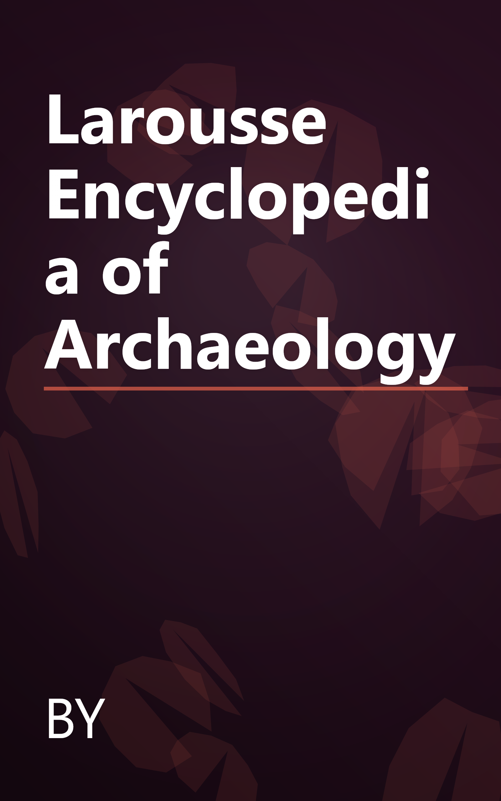 Larousse Encyclopedia of Archaeology book cover