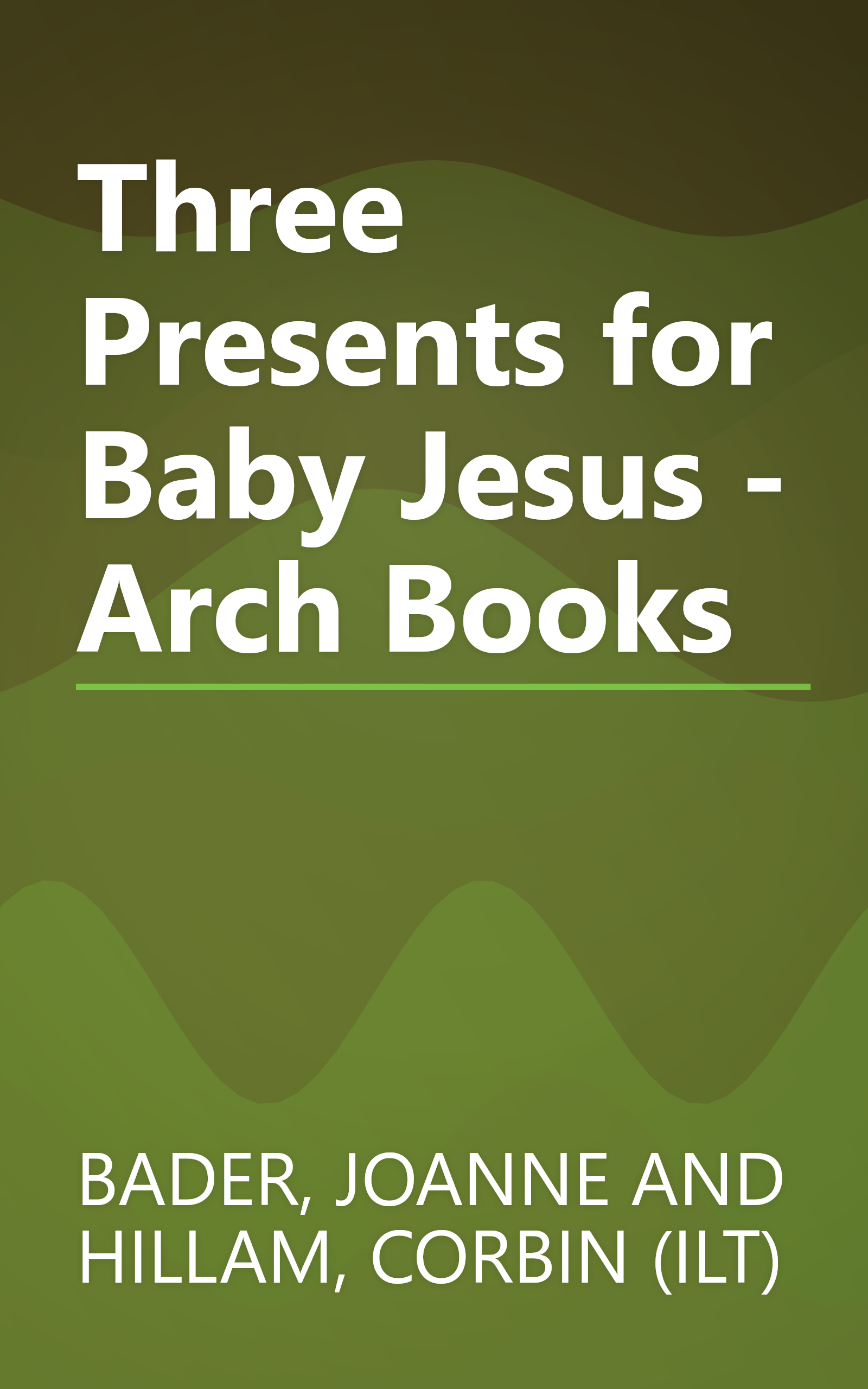 Three Presents for Baby Jesus - Arch Books book cover