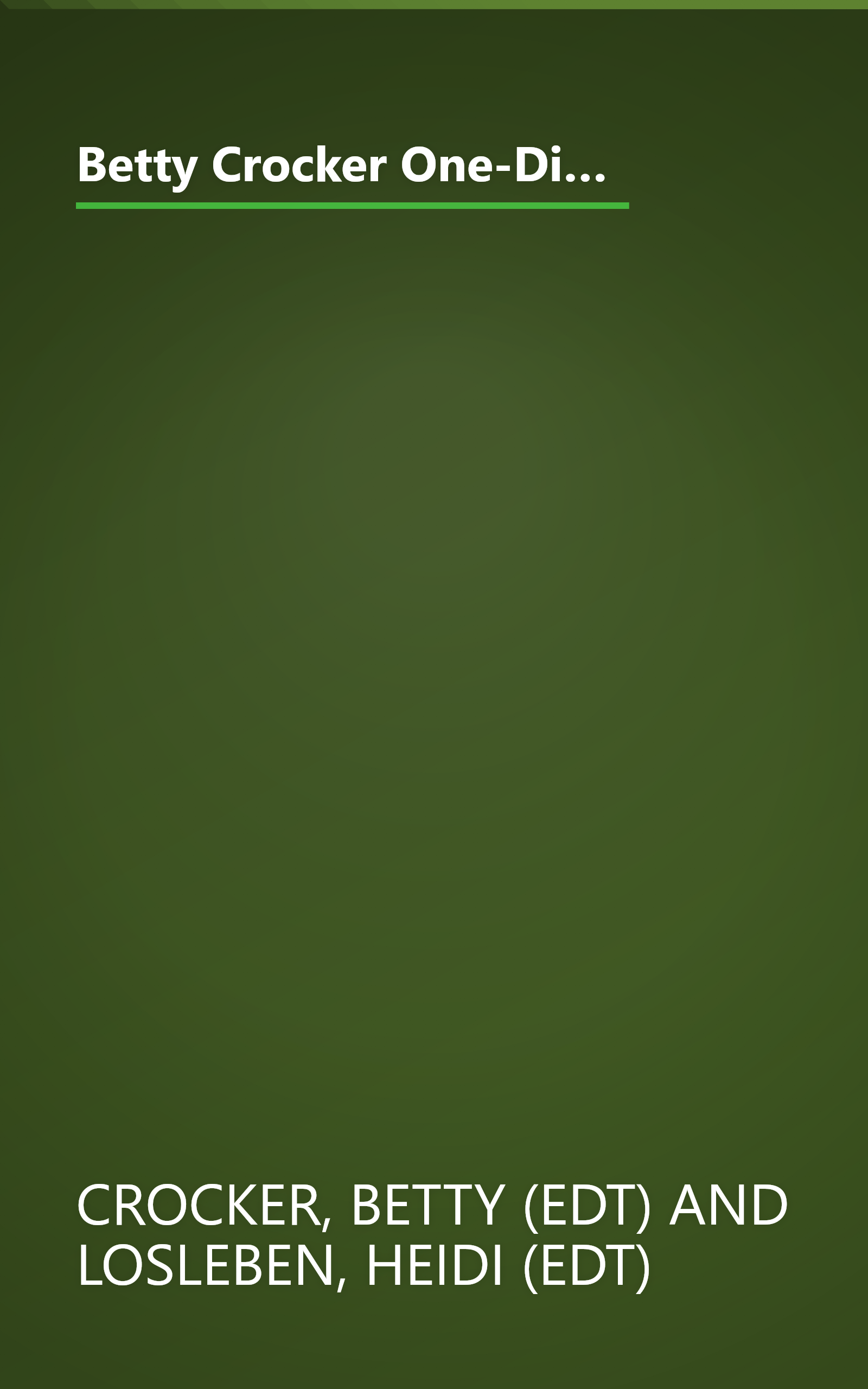 Betty Crocker One-Dish Meals: Casseroles, Skillet Meals, Stir-Fries and More for Easy, Everyday Dinners (Betty Crocker Books) book cover