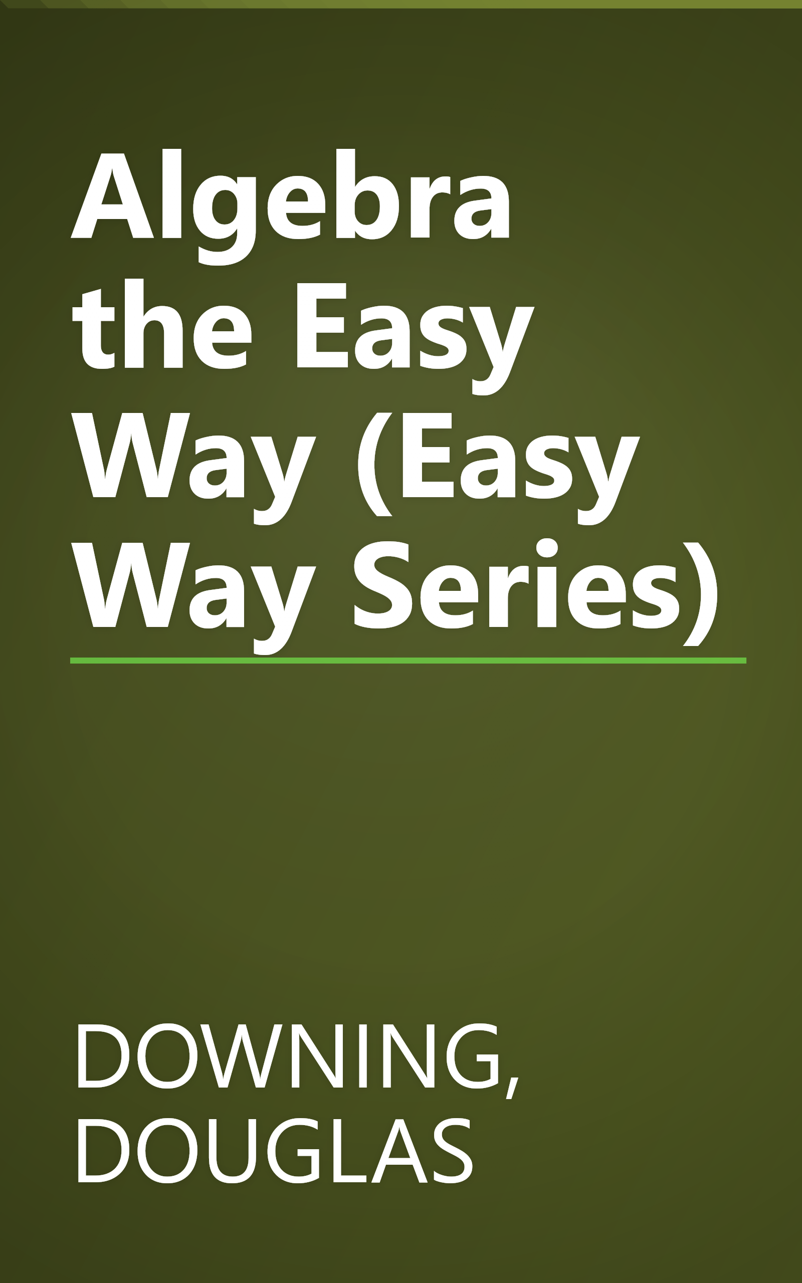 Algebra the Easy Way (Easy Way Series) book cover