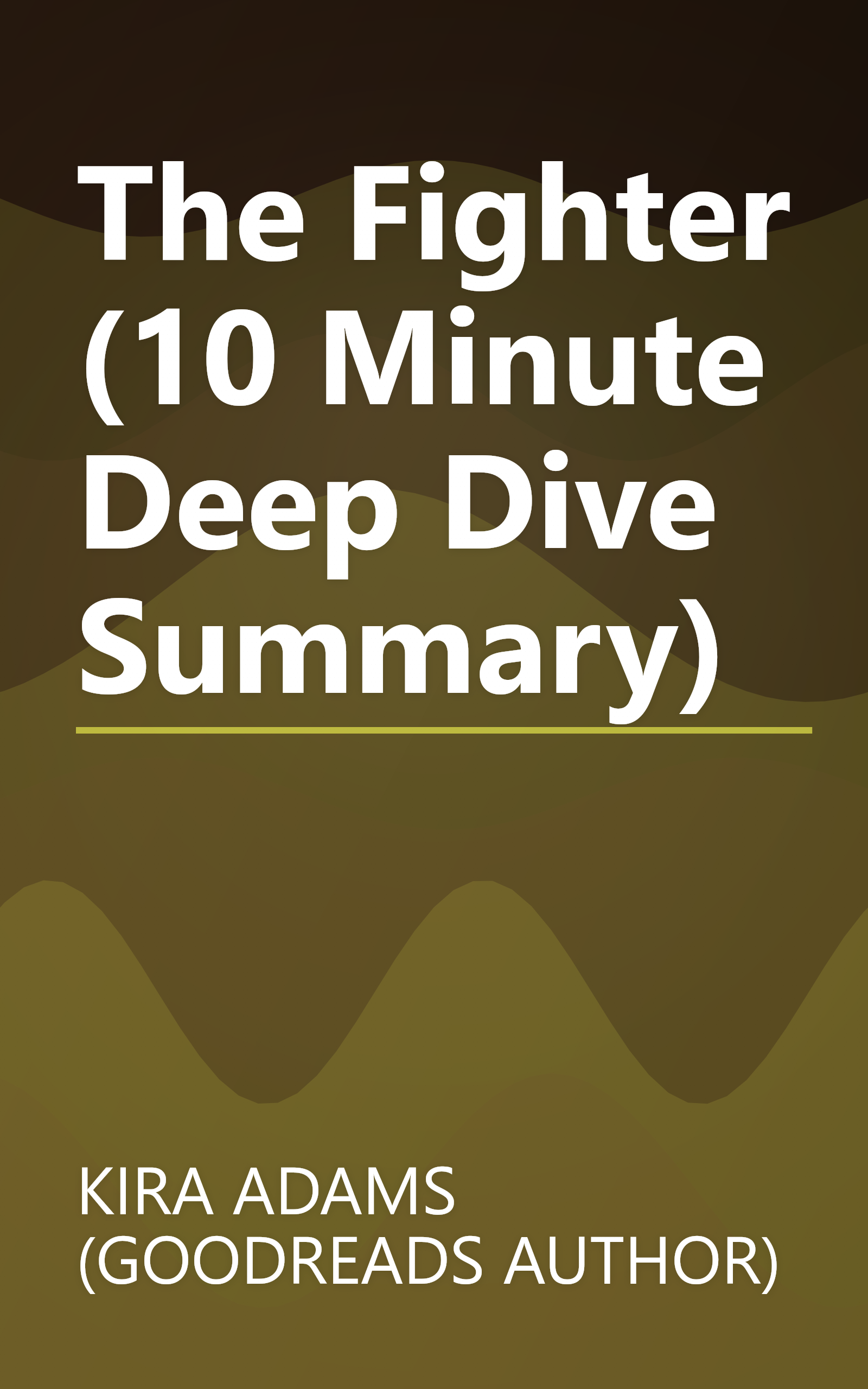 The Fighter (10 Minute   Deep Dive Summary) book cover