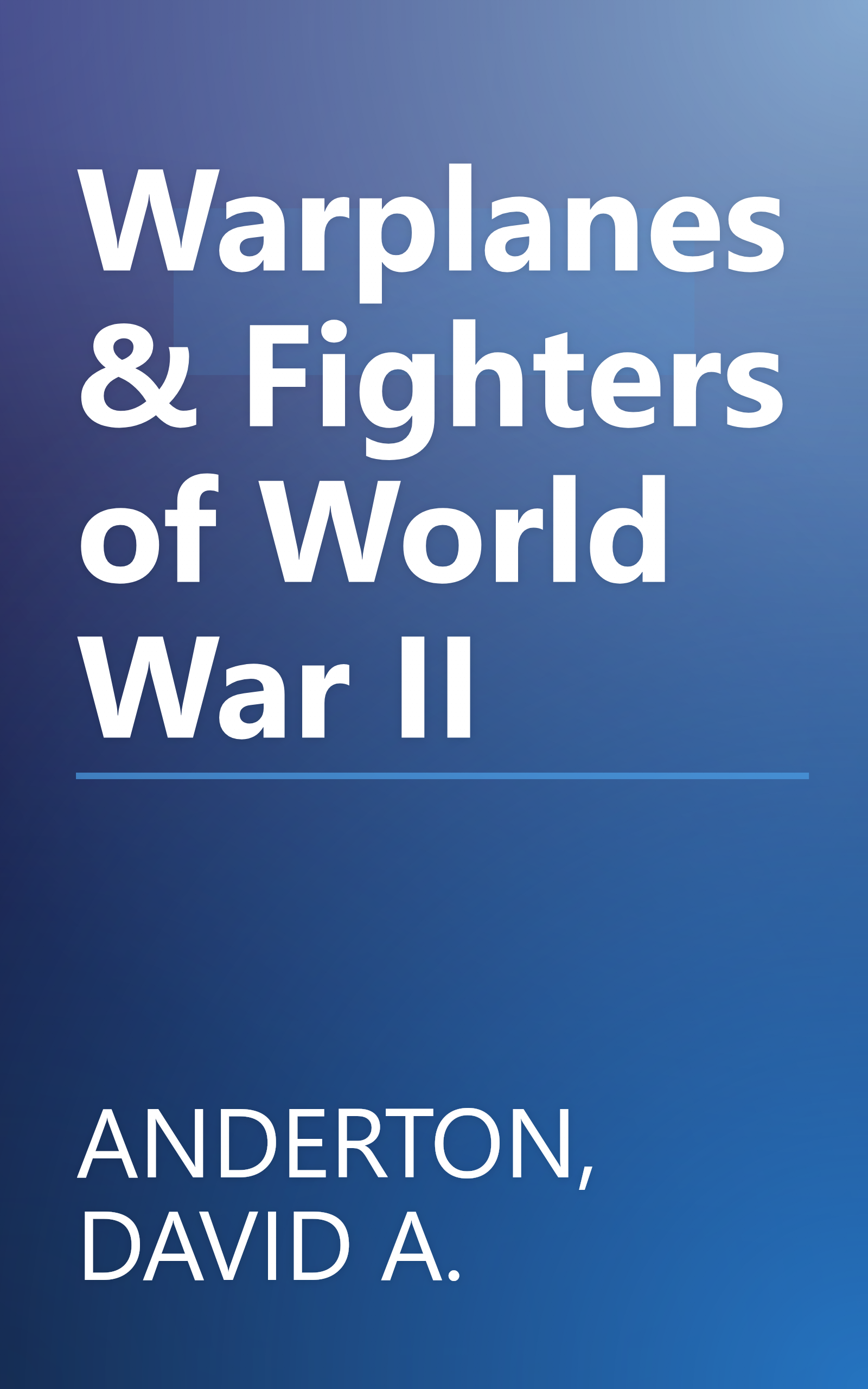 Warplanes & Fighters of World War II book cover
