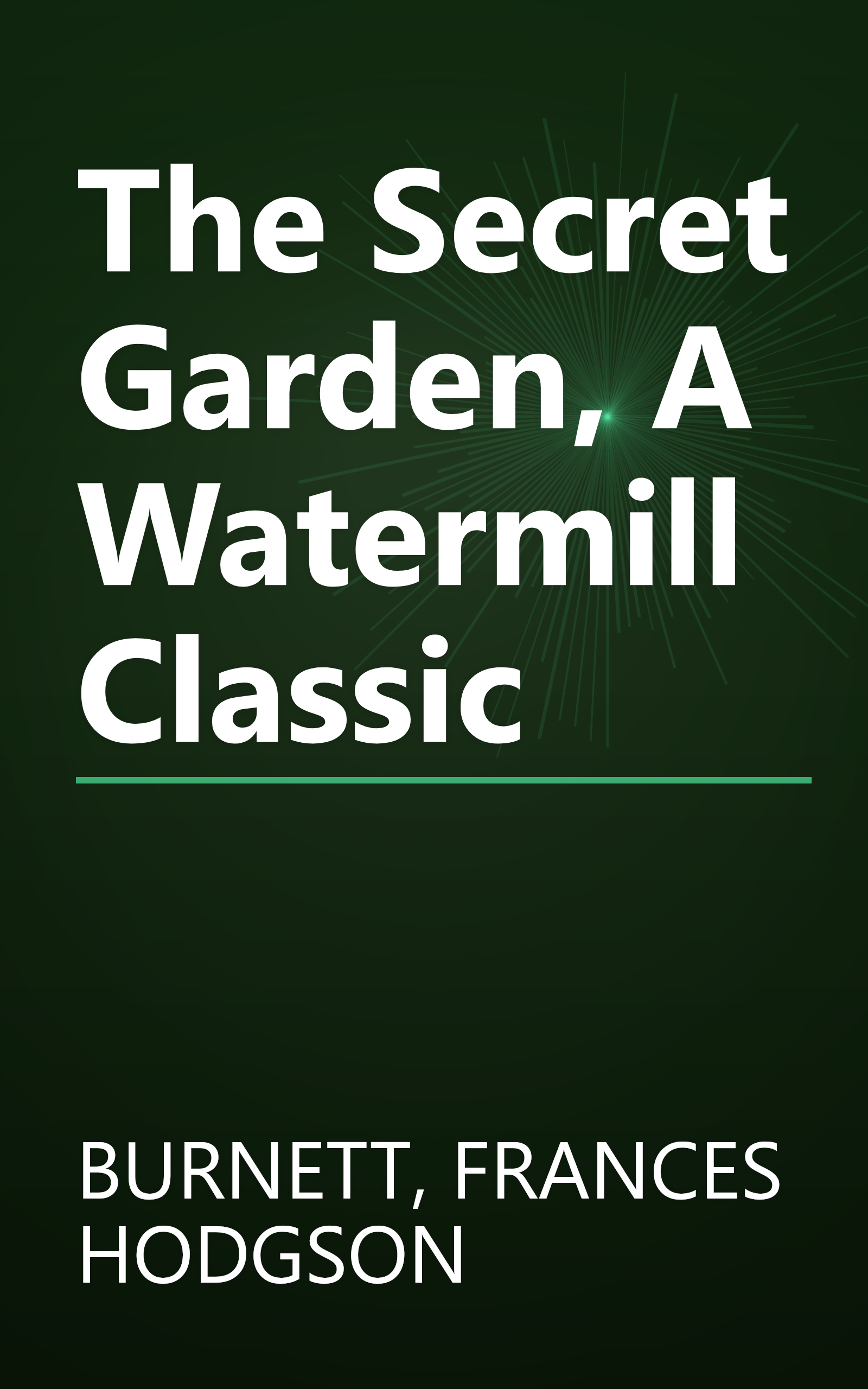 The Secret Garden, A Watermill Classic book cover