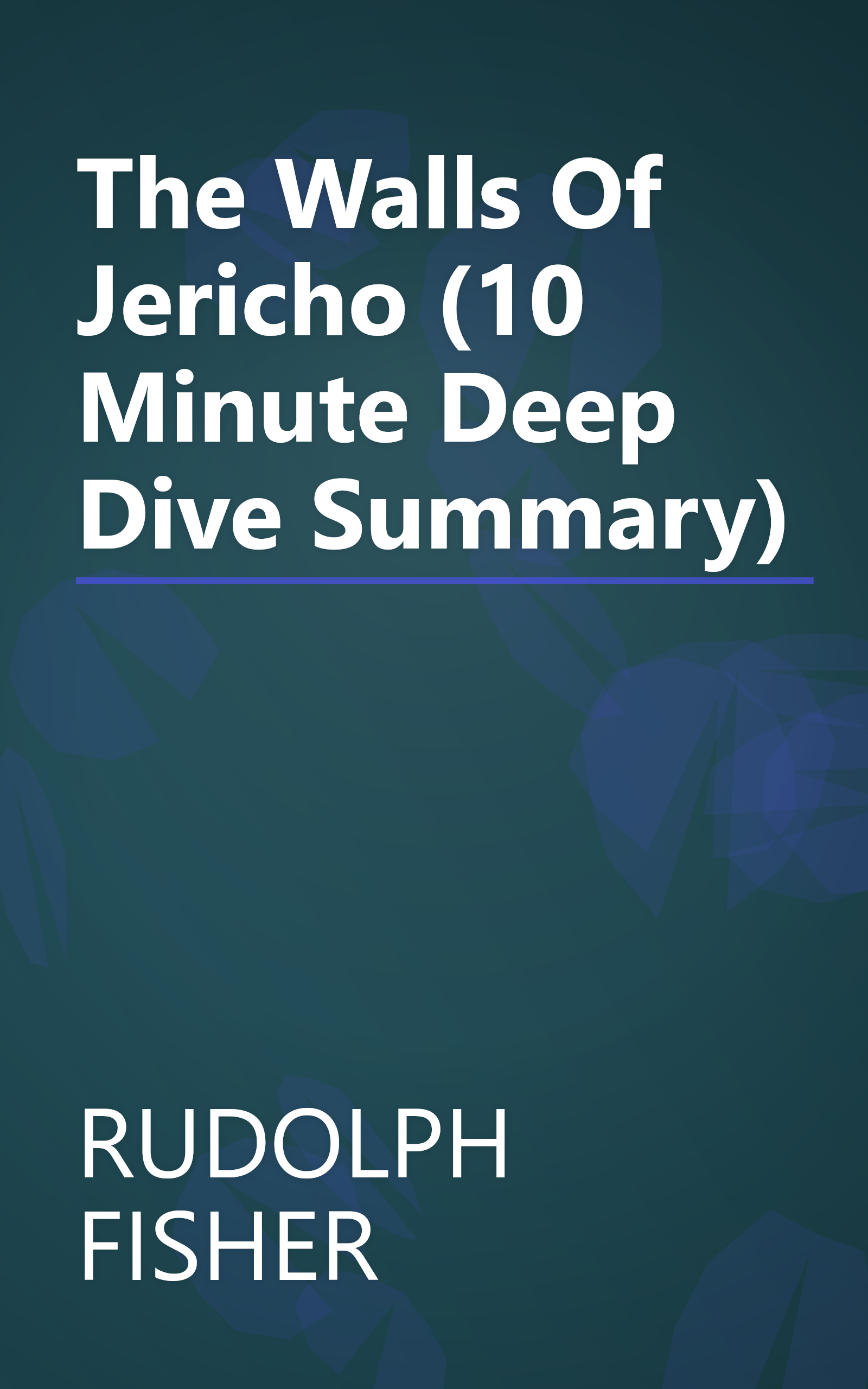 The Walls Of Jericho (10 Minute   Deep Dive Summary) book cover