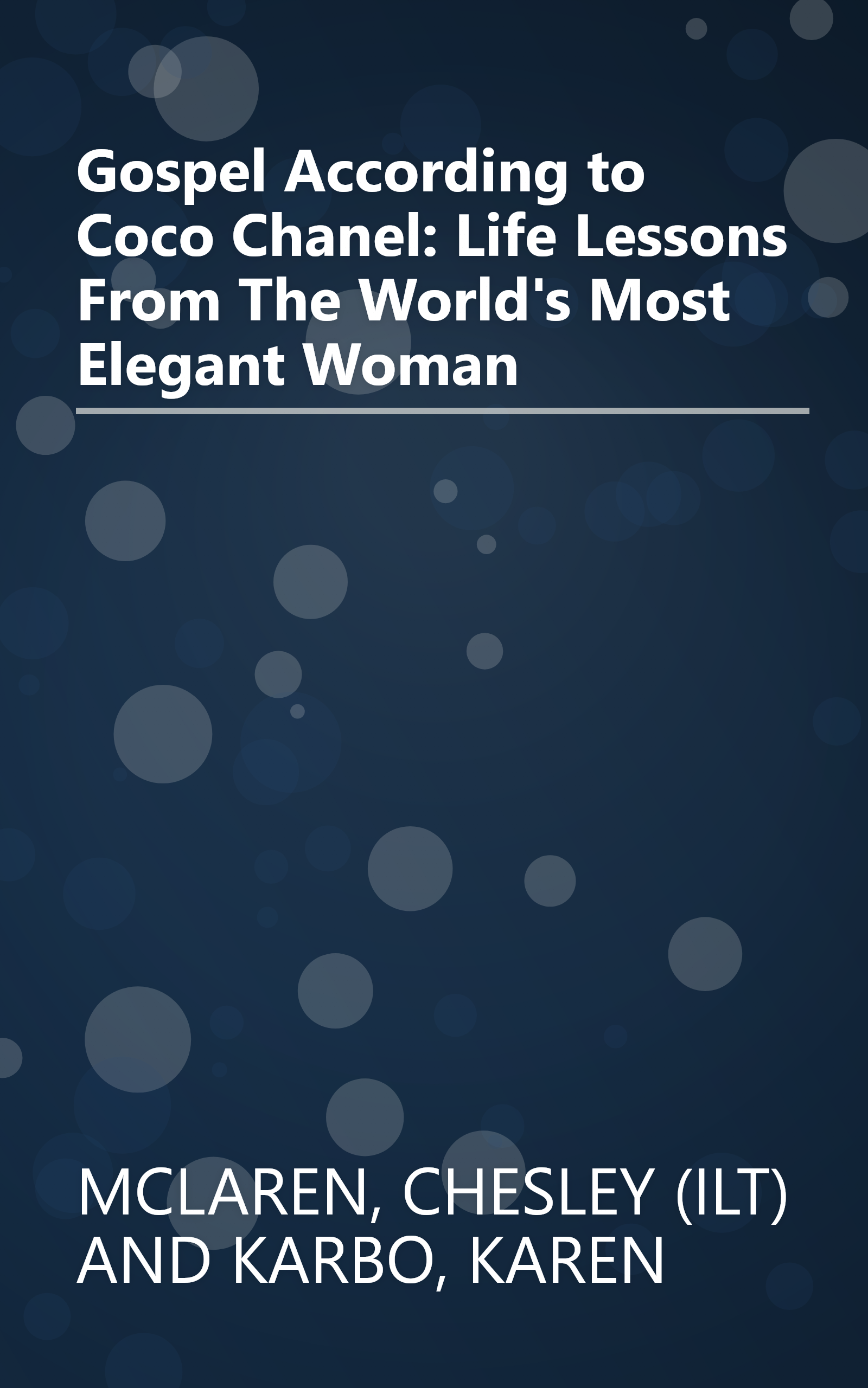 Gospel According to Coco Chanel: Life Lessons From The World's Most Elegant Woman book cover