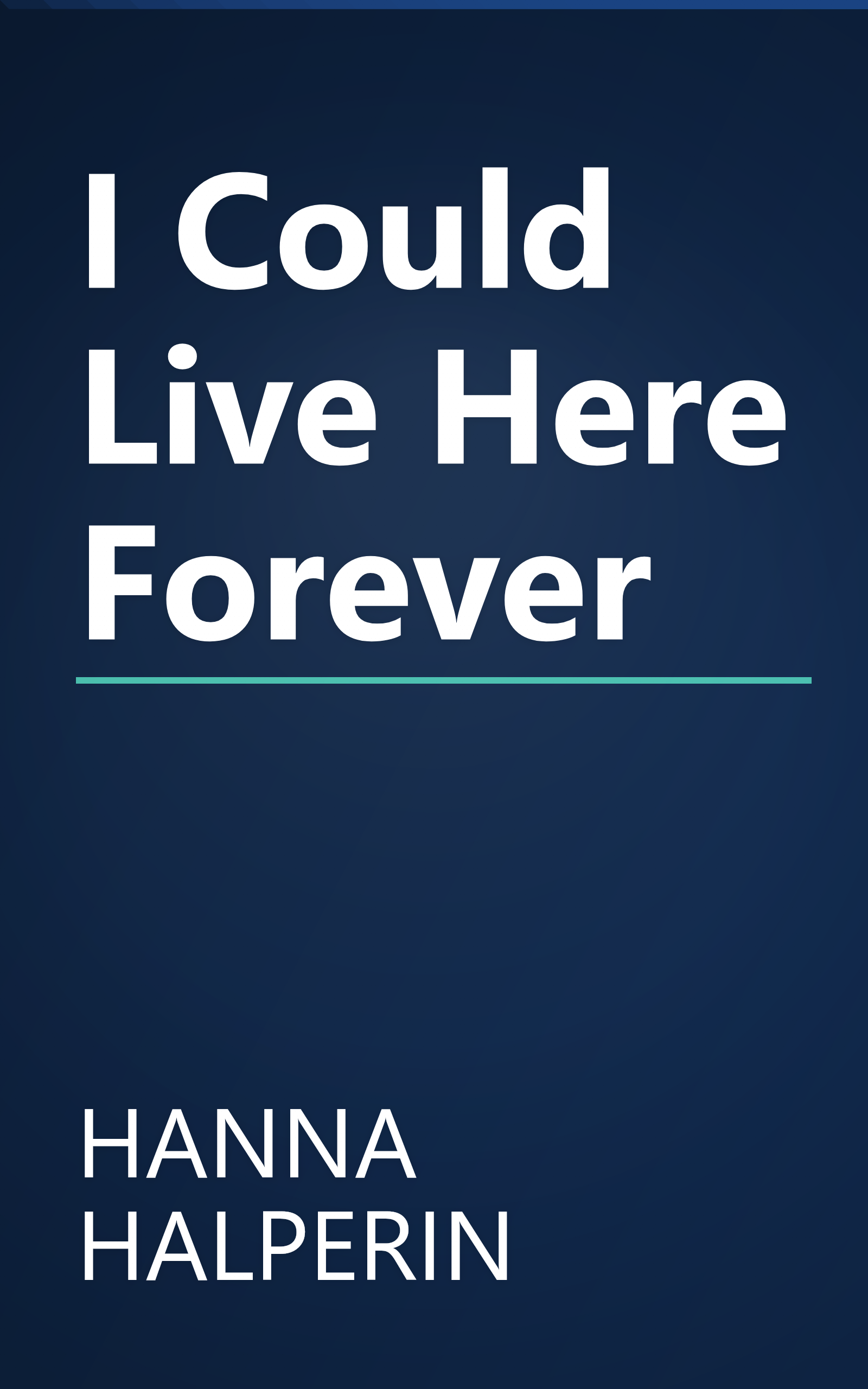 I Could Live Here Forever book cover