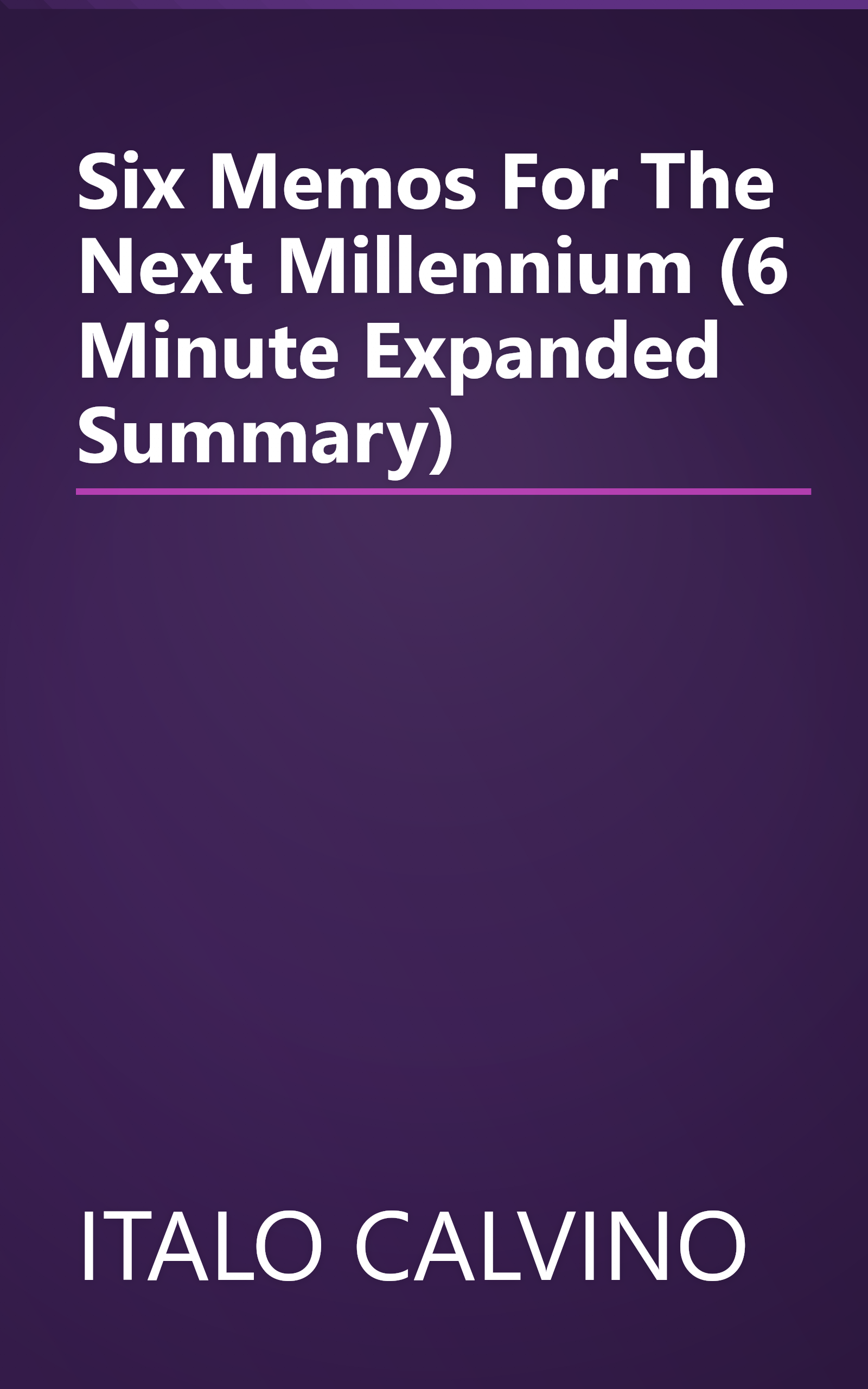 Six Memos For The Next Millennium (6 Minute   Expanded Summary) book cover