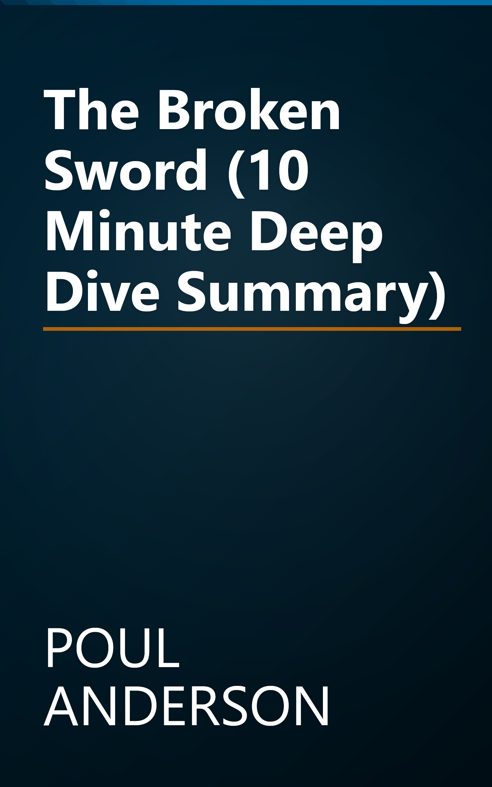 The Broken Sword (10 Minute   Deep Dive Summary) book cover