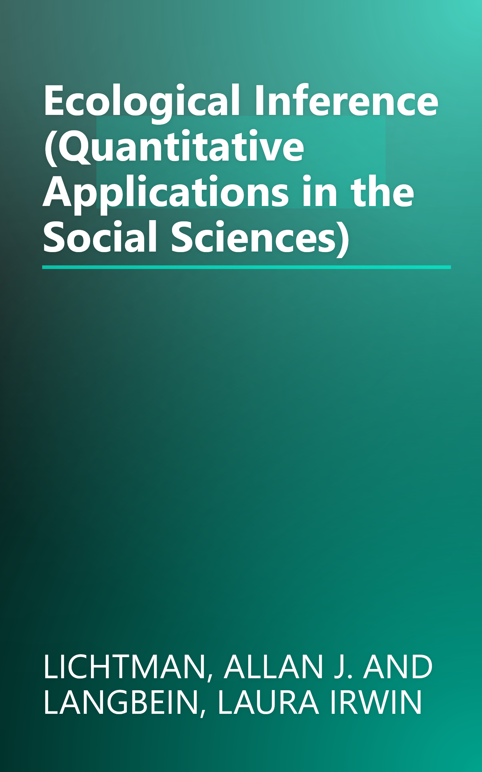 Ecological Inference (Quantitative Applications in the Social Sciences) book cover