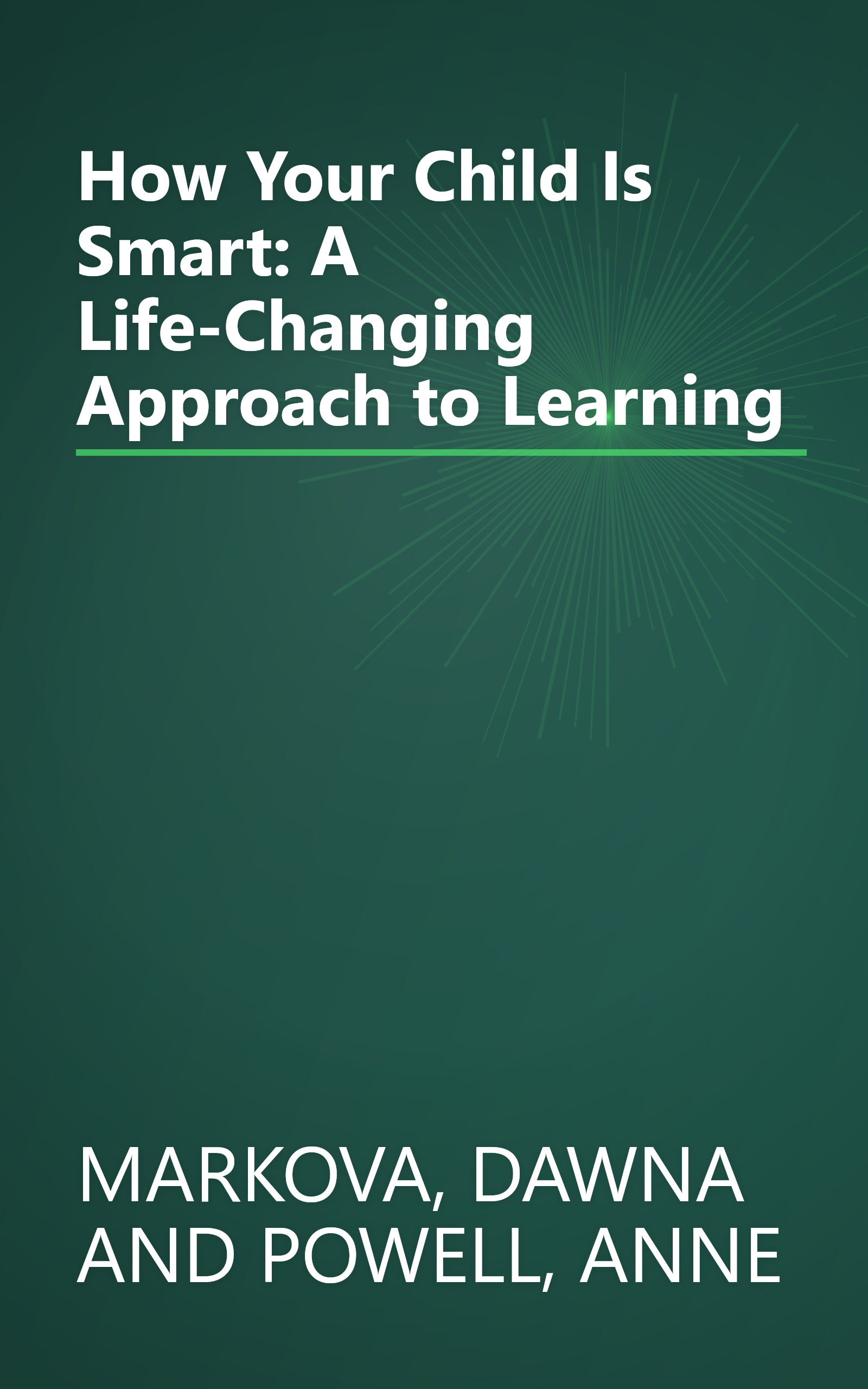 How Your Child Is Smart: A Life-Changing Approach to Learning book cover