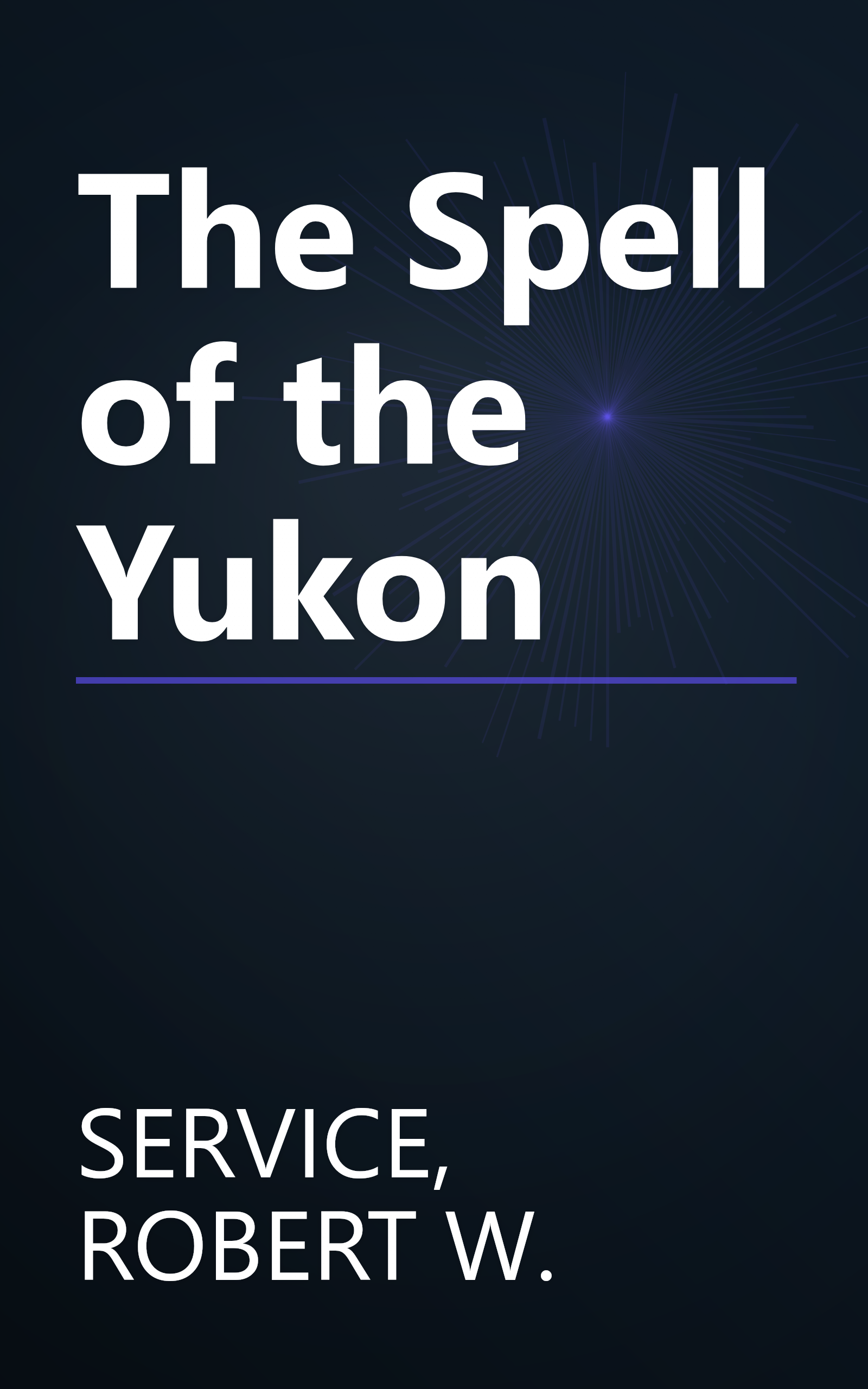 The Spell of the Yukon book cover
