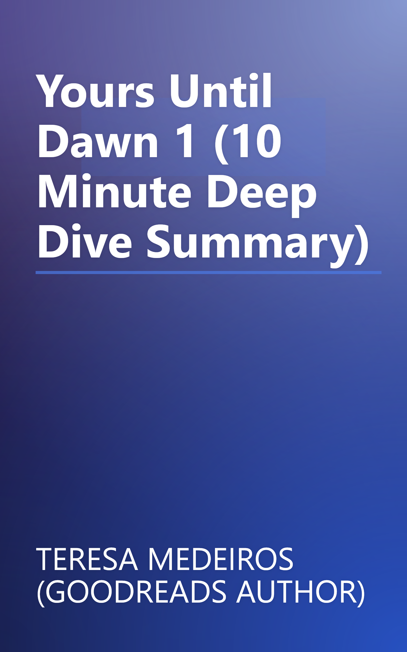 Yours Until Dawn 1 (10 Minute   Deep Dive Summary) book cover