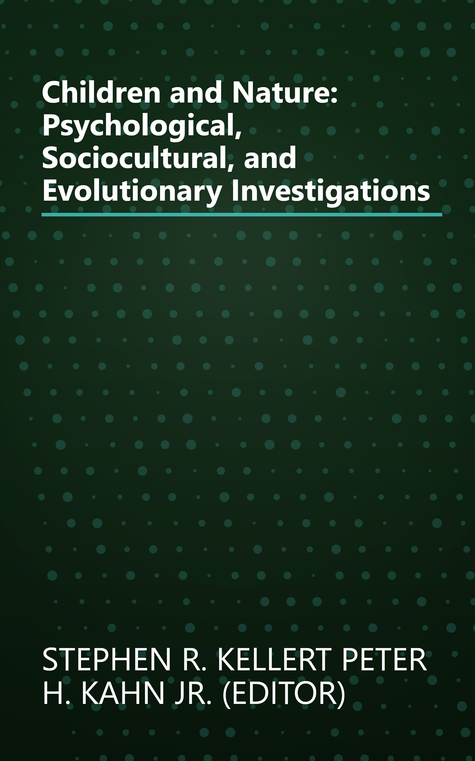 Children and Nature: Psychological, Sociocultural, and Evolutionary Investigations book cover