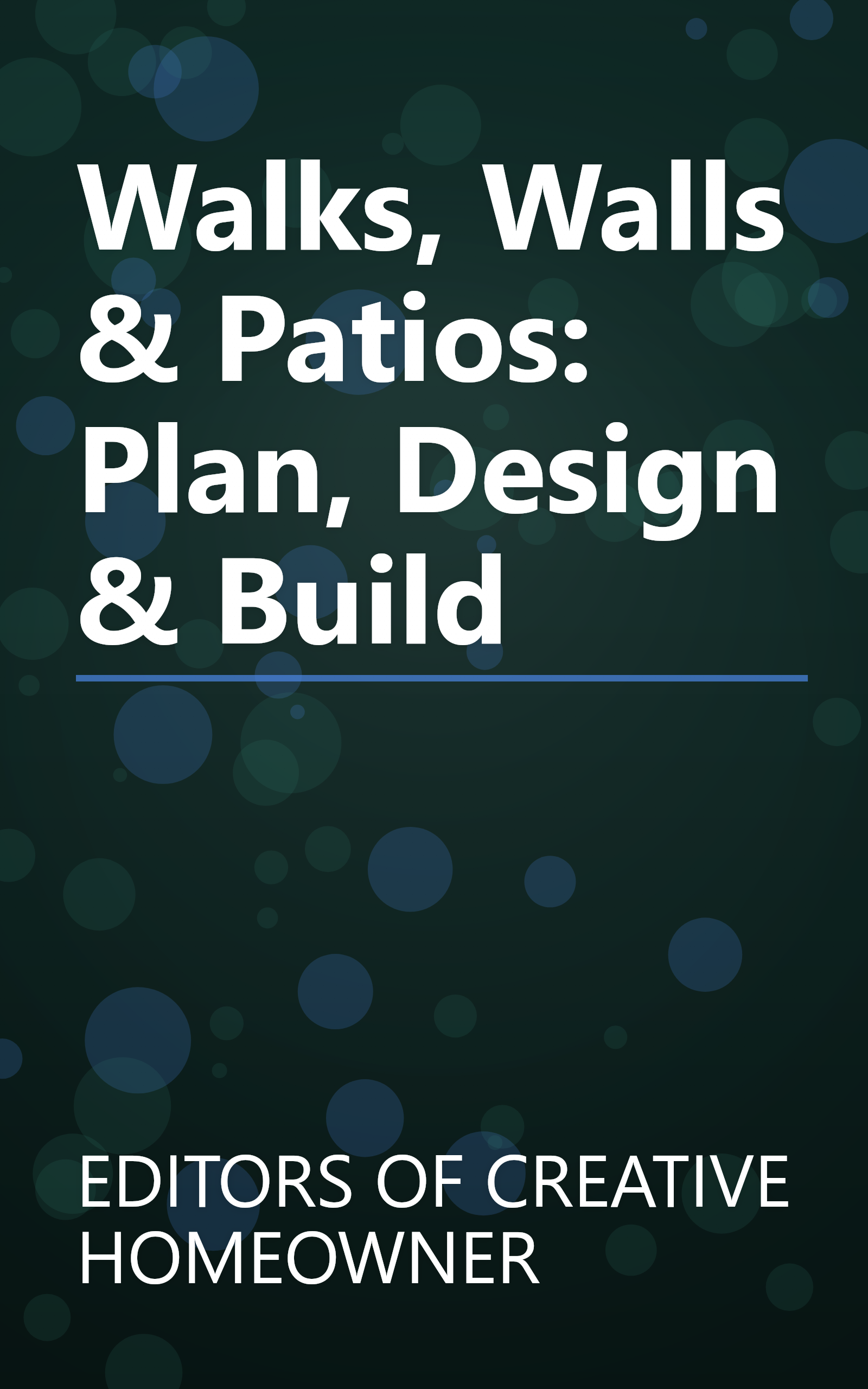 Walks, Walls & Patios: Plan, Design & Build book cover