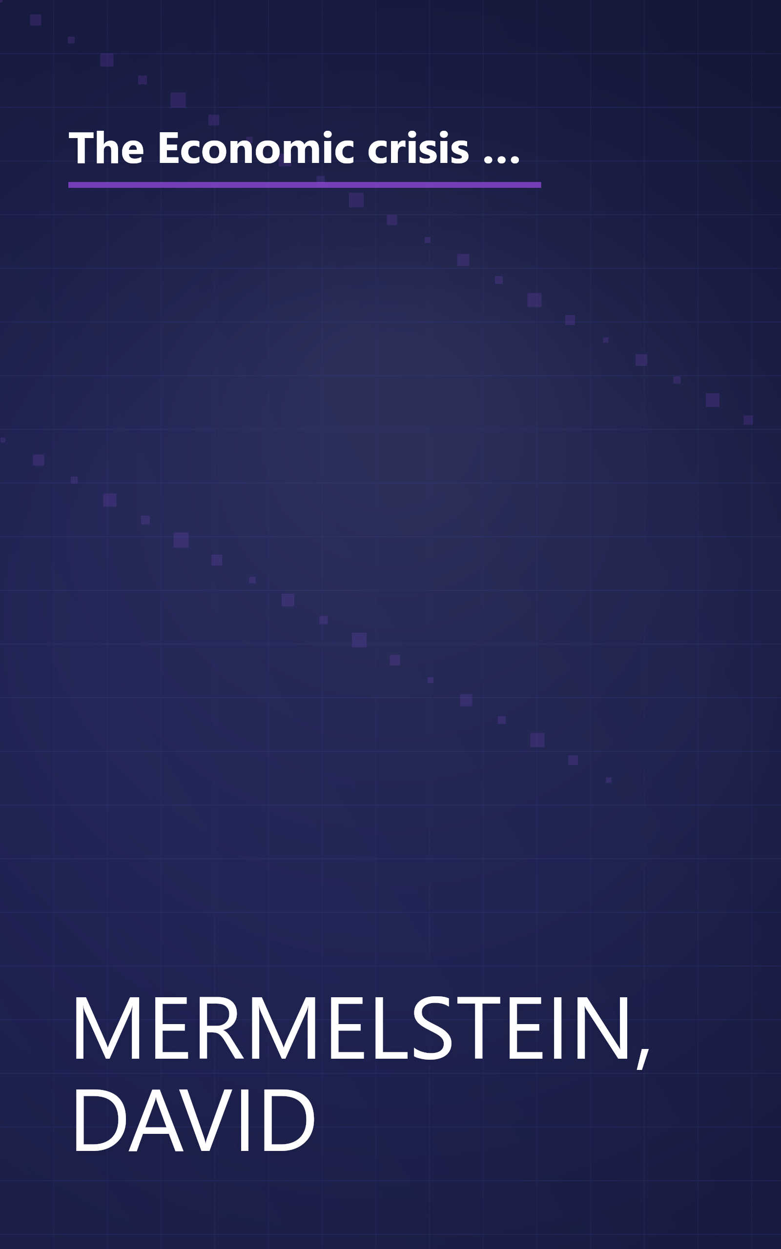 The Economic crisis reader: Understanding depression, inflation, unemployment, energy, food, wage-price controls, and other disorders of American and world capitalism book cover