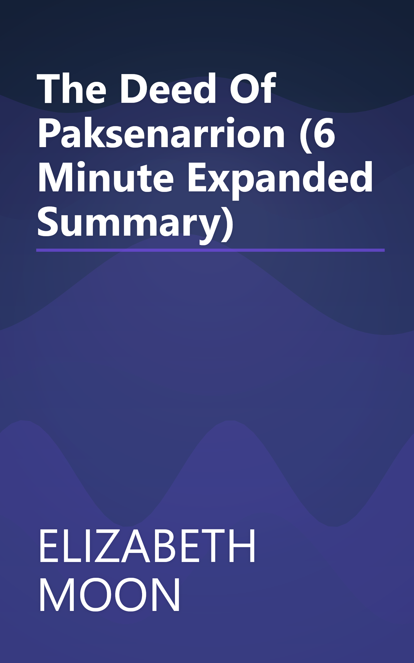 The Deed Of Paksenarrion (6 Minute   Expanded Summary) book cover
