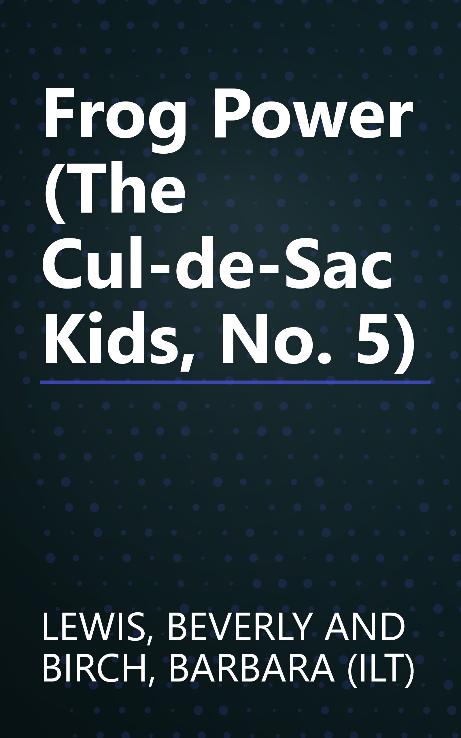 Frog Power (The Cul-de-Sac Kids, No. 5) book cover