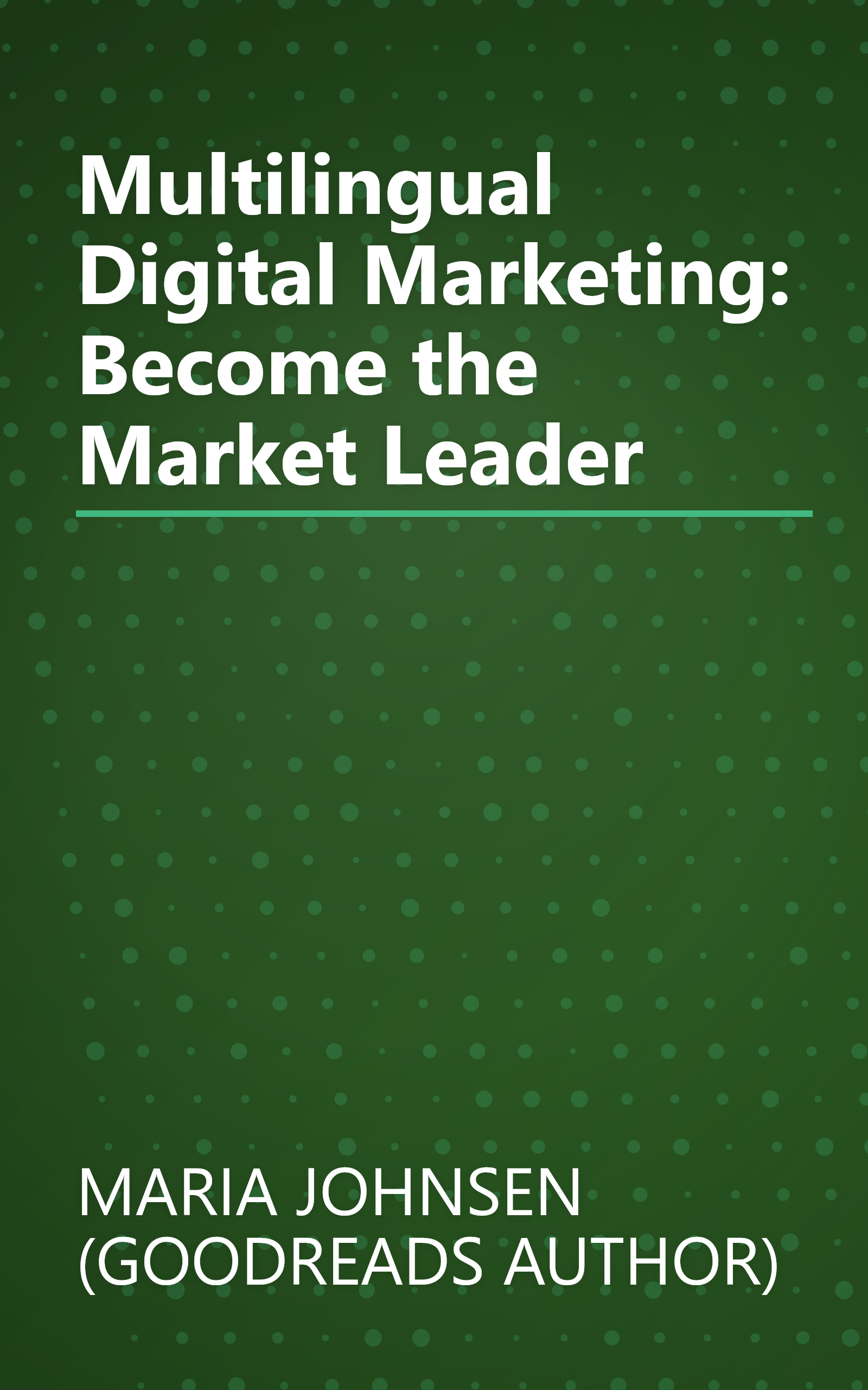 Multilingual Digital Marketing: Become the Market Leader book cover