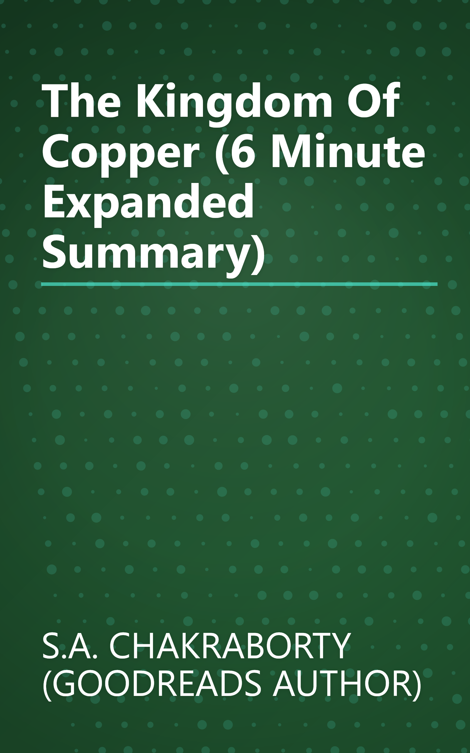 The Kingdom Of Copper (6 Minute   Expanded Summary) book cover