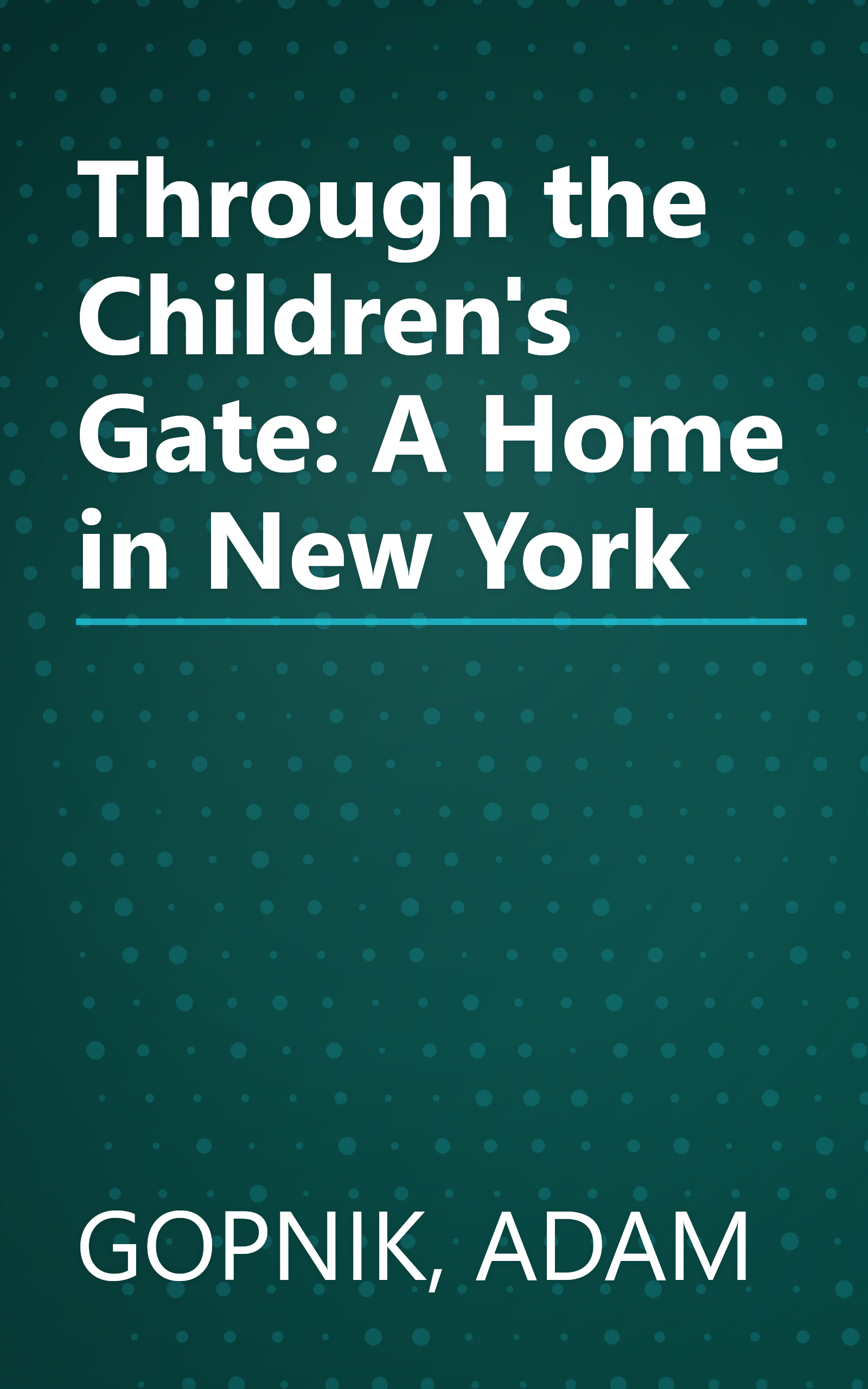 Through the Children's Gate: A Home in New York book cover